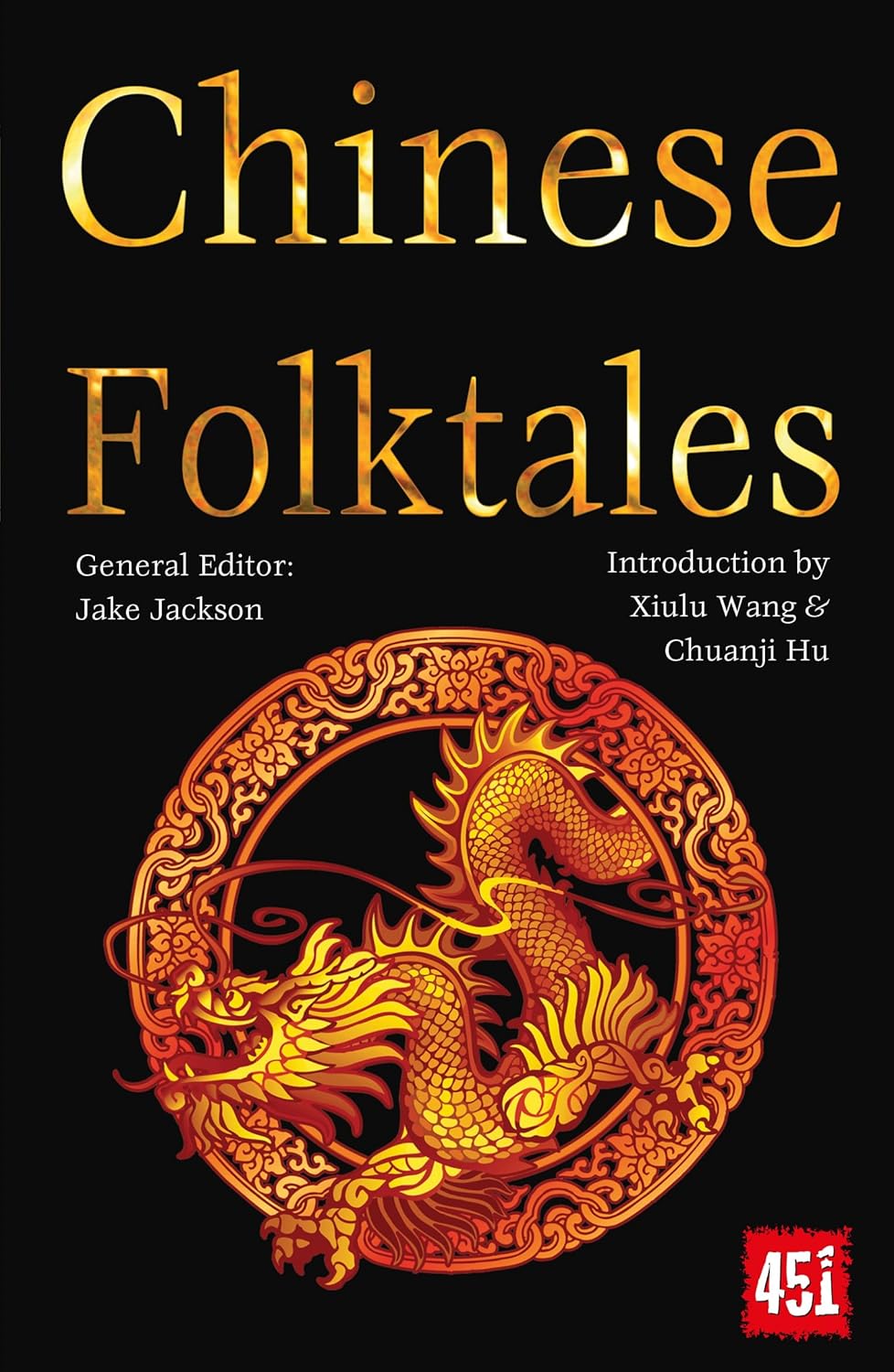 Chinese Folktales (The World's Greatest Myths and Legends): Jackson, J ...