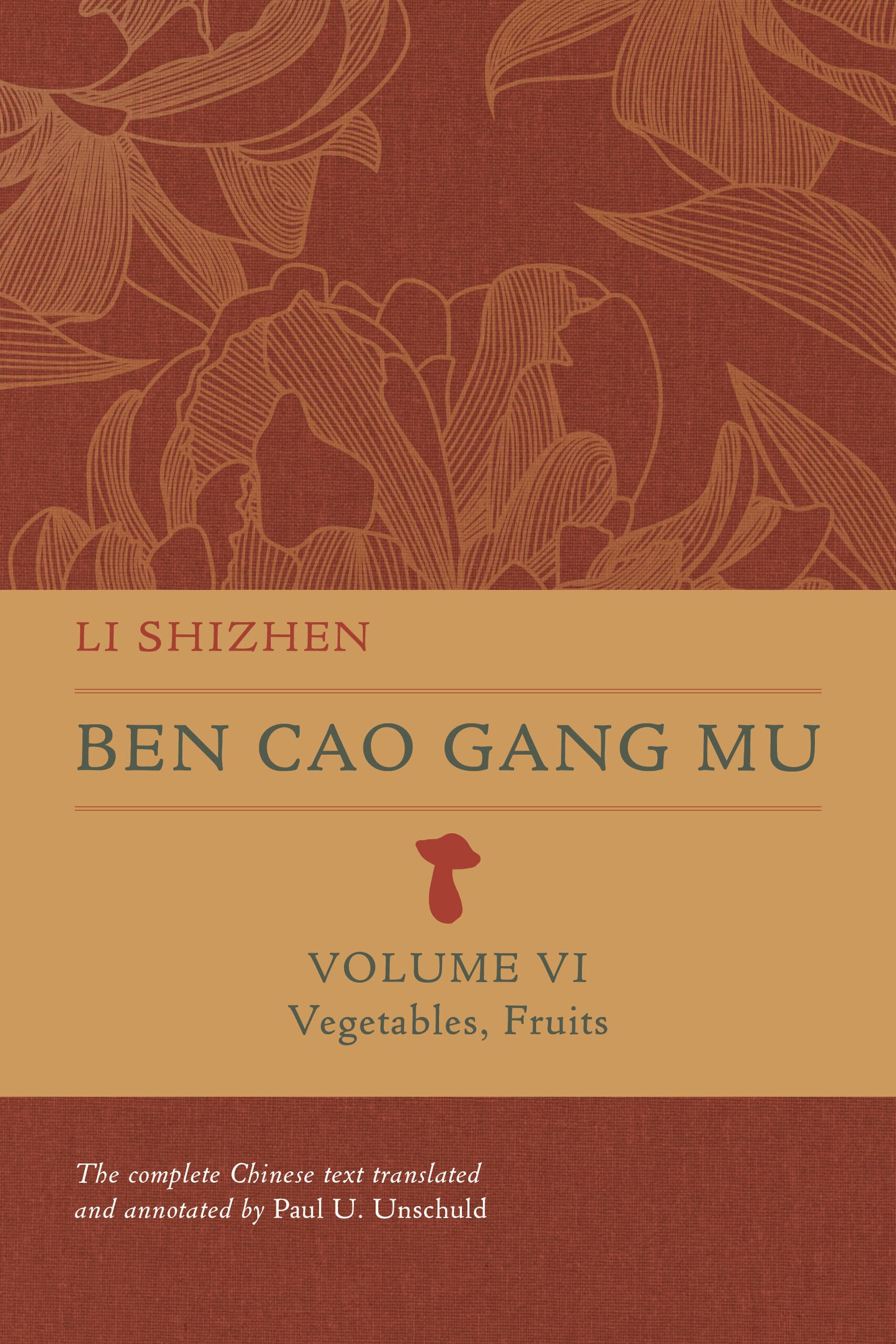 Ben Cao Gang Mu, Volume VI: Vegetables, Fruits (Ben cao gang mu: 16th ...