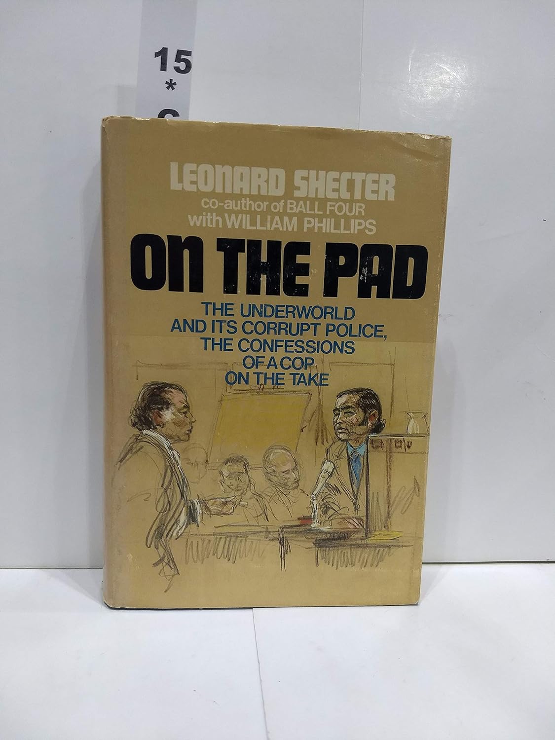 On the pad: the underworld and its corrupt police;: Confessions of a ...