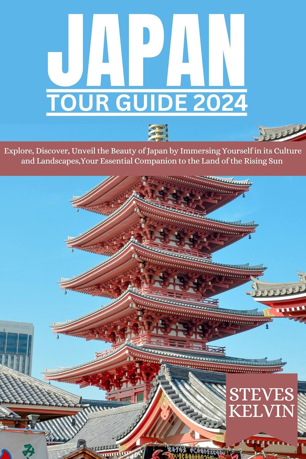 Amazon.com: JAPAN TOUR GUIDE 2024: Explore, Discover, Unveil the Beauty ...
