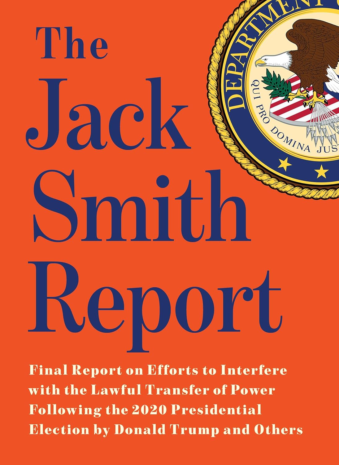 The Jack Smith Report: Final Report on Efforts to Interfere with the ...