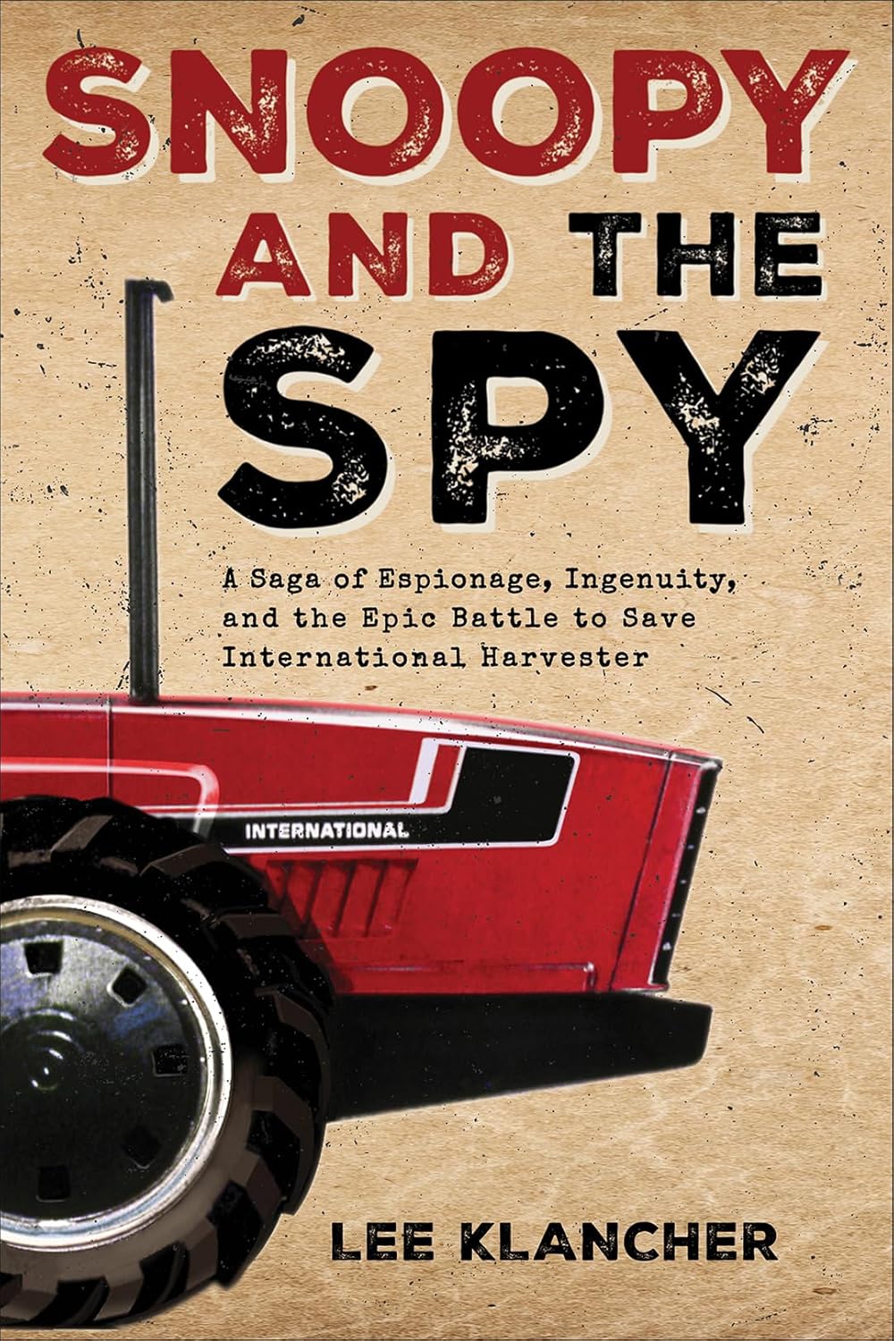 Snoopy and the Spy: A Saga of Espionage, Ingenuity, and the Epic Battle ...