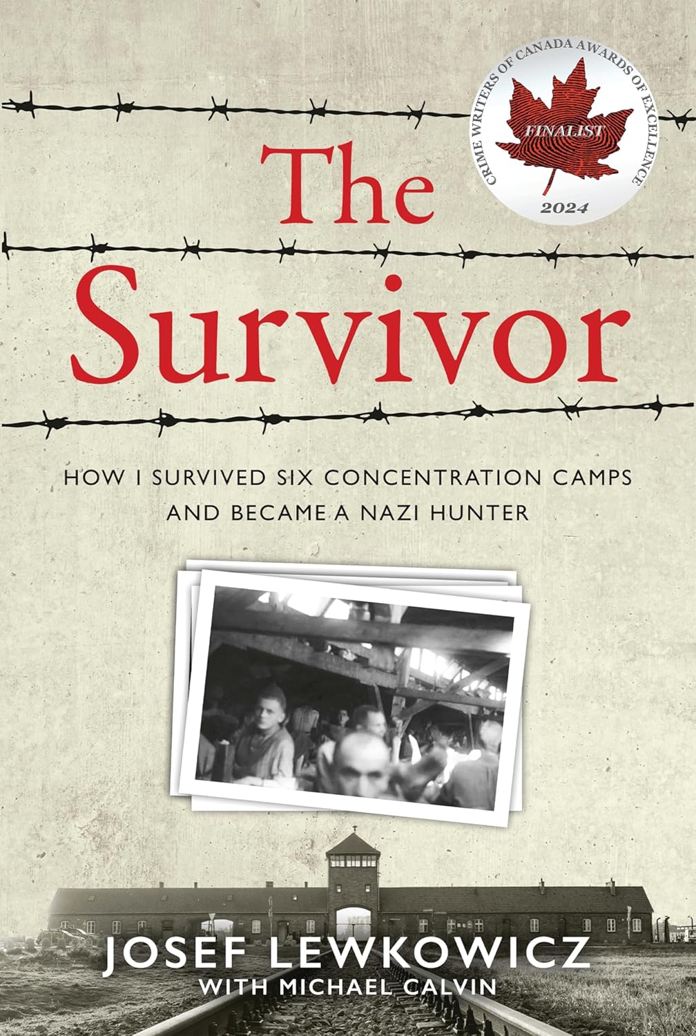 The Survivor: How I Survived Six Concentration Camps and Became a Nazi Hunter: Lewkowicz, Josef ...
