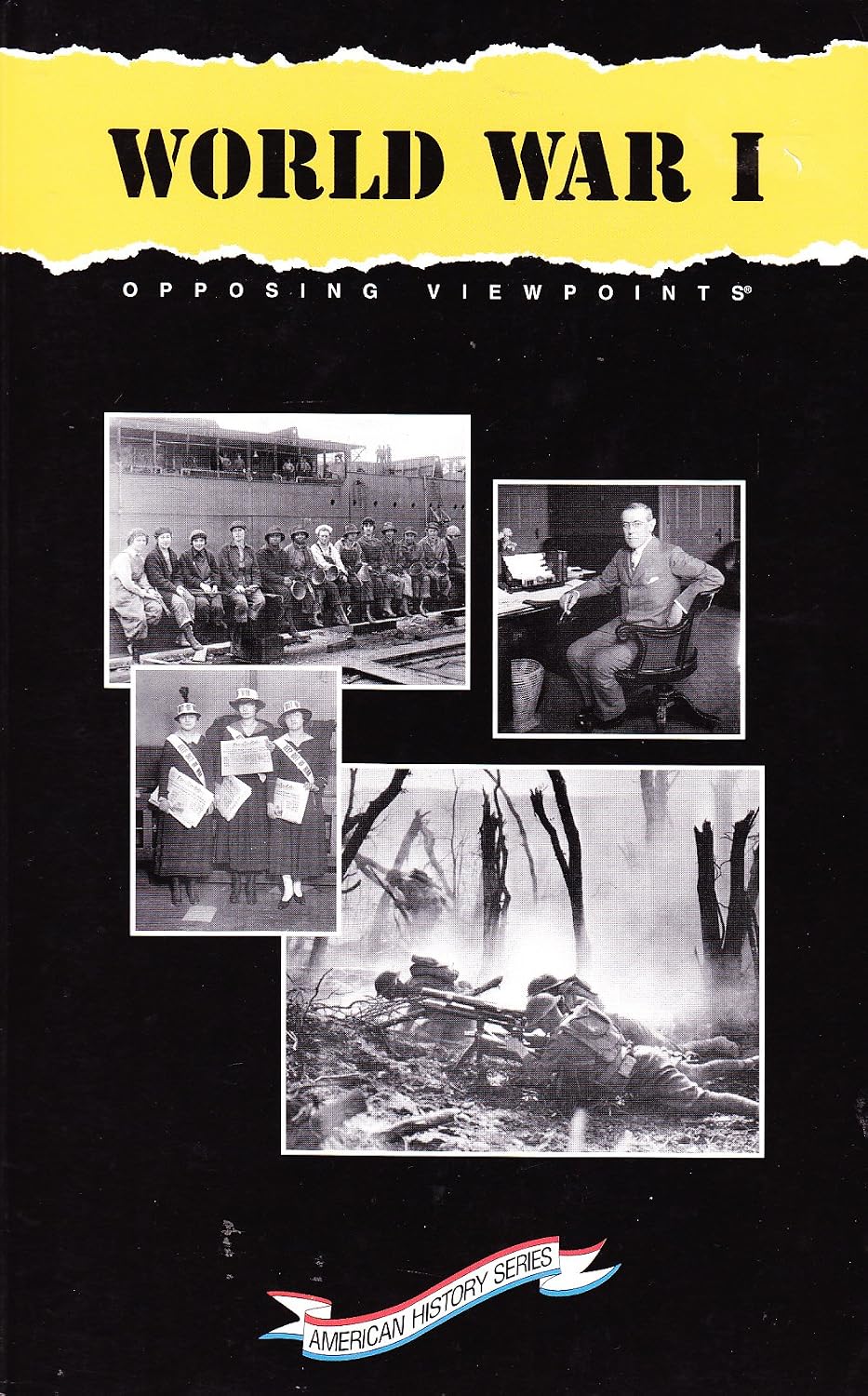 World War I: Opposing Viewpoints (Opposing Viewpoints Series): Dudley ...