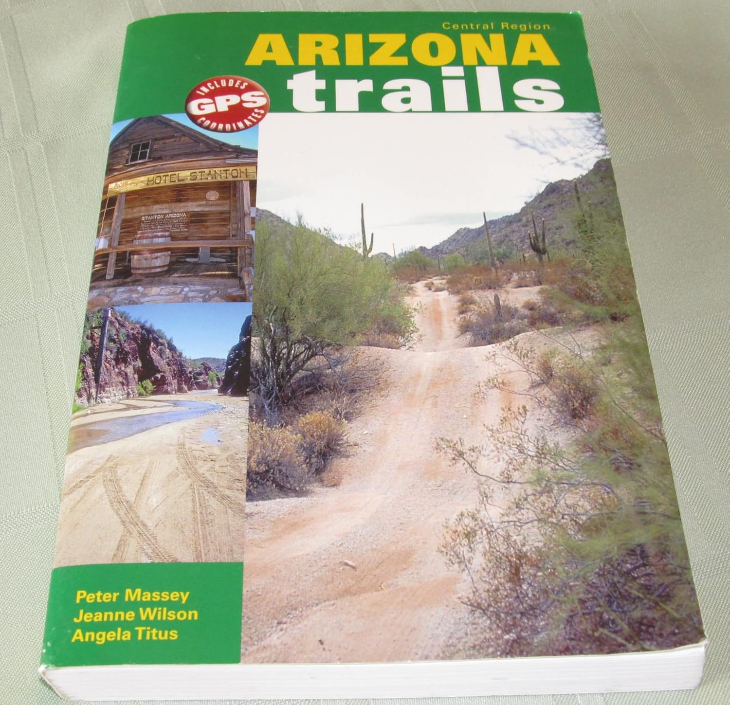 Arizona Trails Central Region: Peter Massey Jeanne Wilson Angela Titus ...