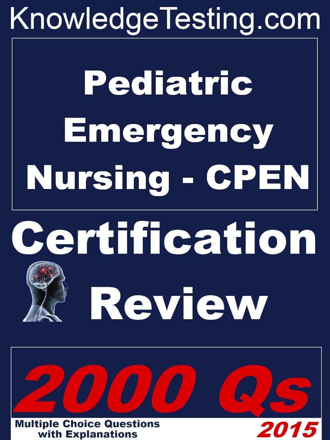Pediatric Emergency Nursing - CPEN Certification Review (Certification ...