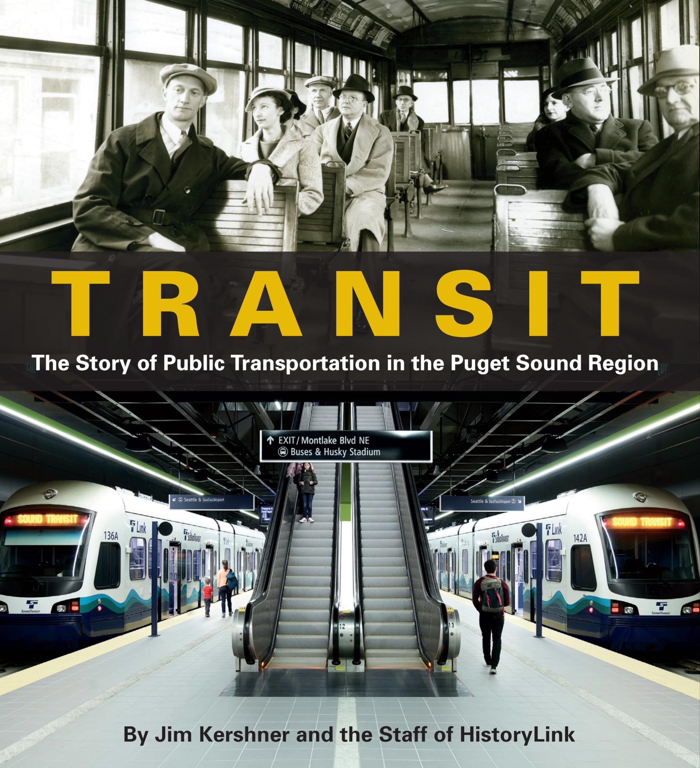 Transit: The Story of Public Transportation in the Puget Sound Region ...