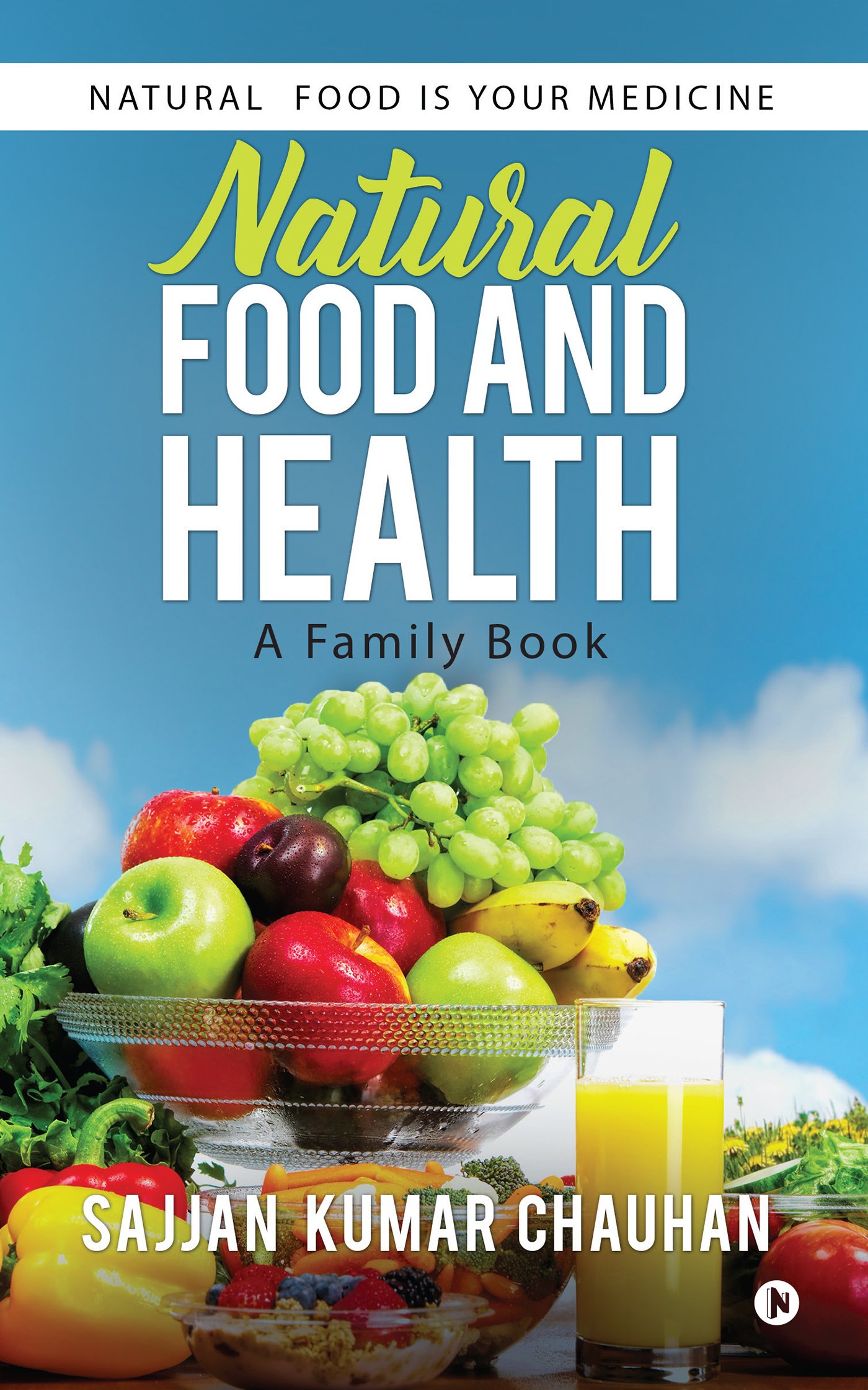 Buy Natural Food And Health : A Family Book : Natural food is your ...