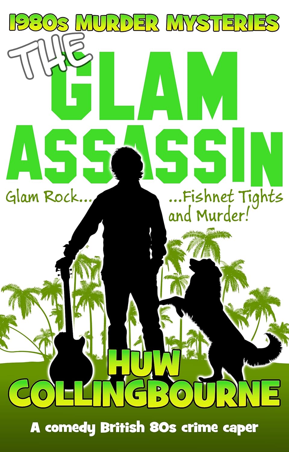 The Glam Assassin: Comedy British 80s Crime Caper (The 1980s Murder ...