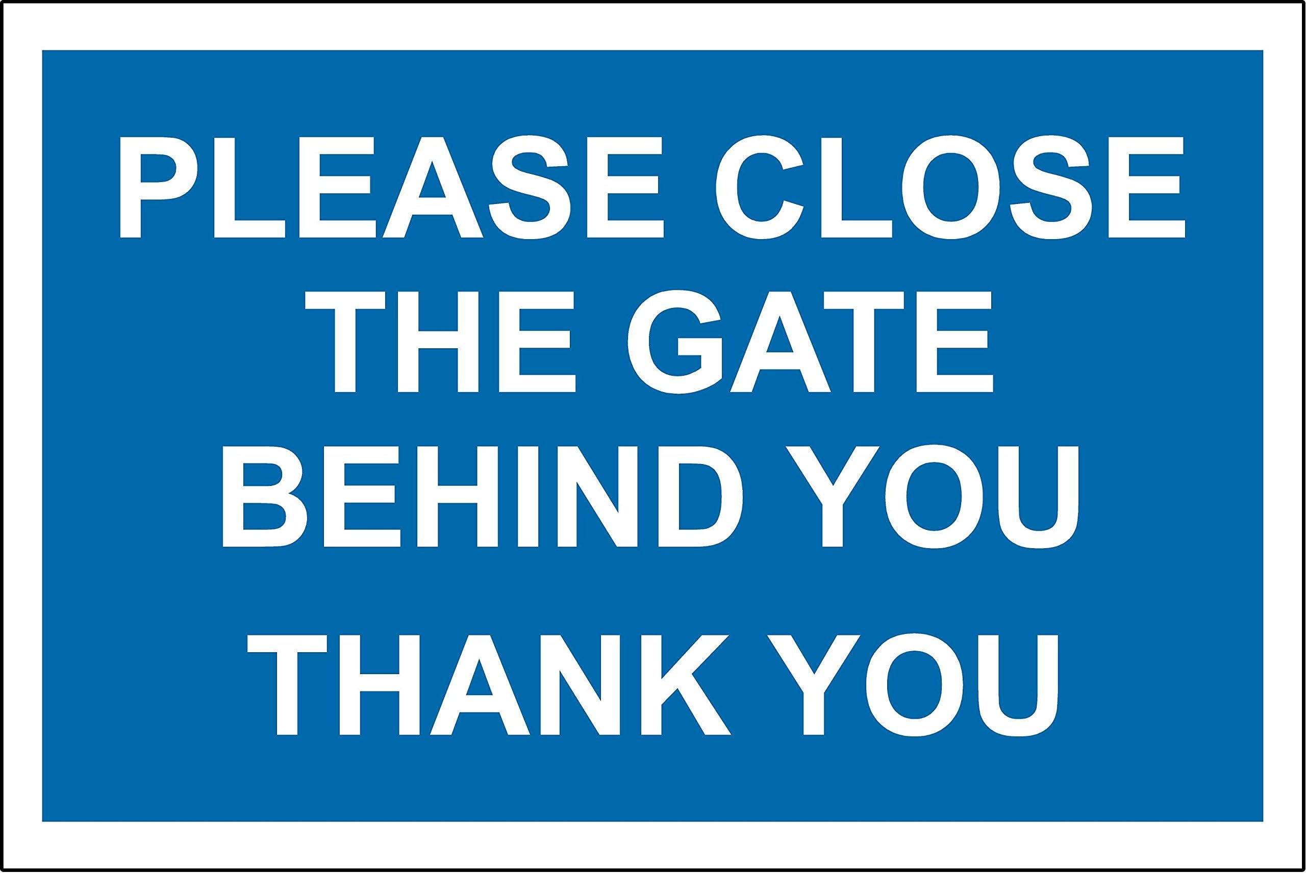 Please close gate behind you Thank you sign - 1.2mm rigid plastic 300mm ...