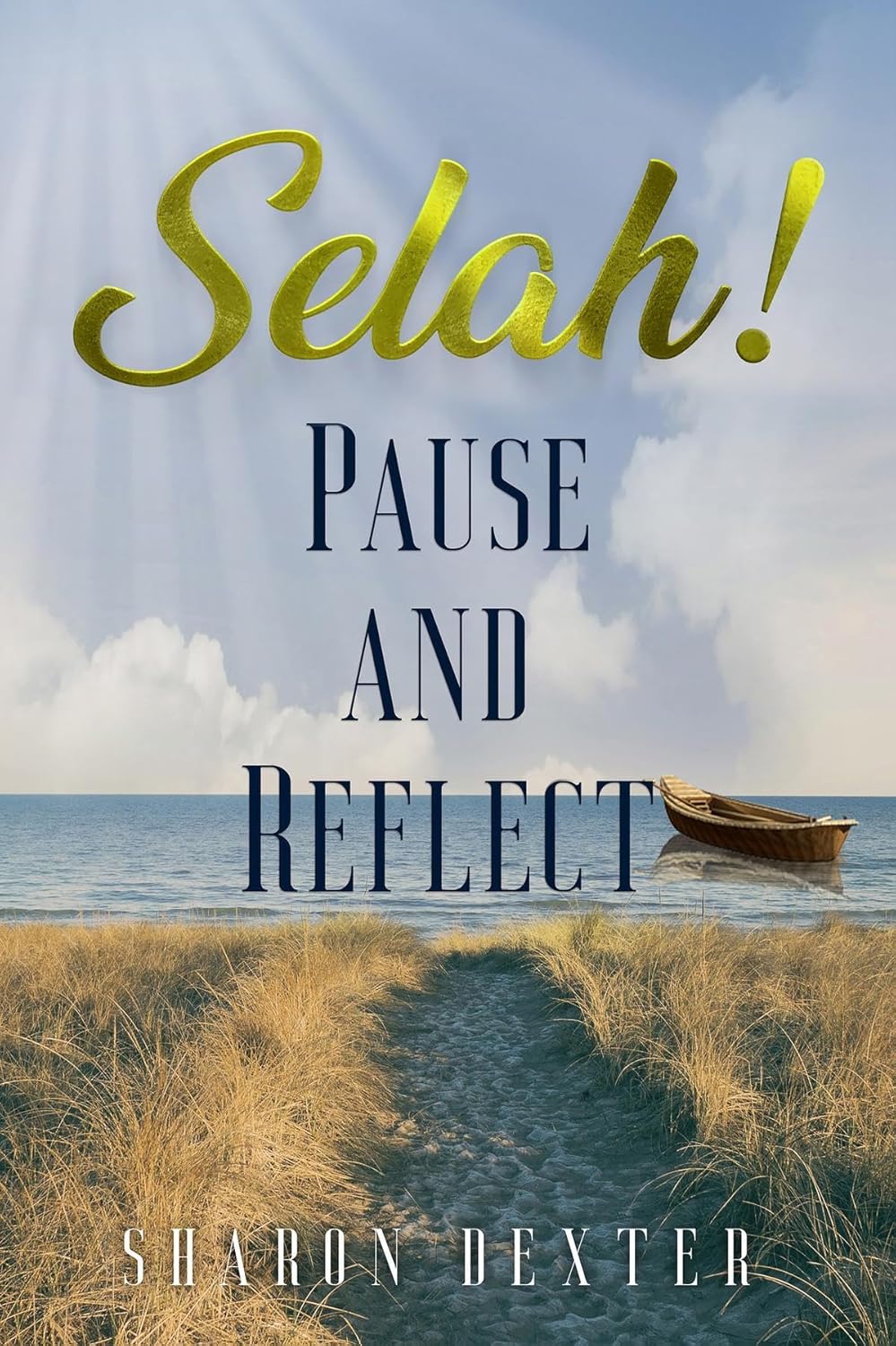 Selah!: Pause and Reflect - Kindle edition by Dexter, Sharon. Religion ...
