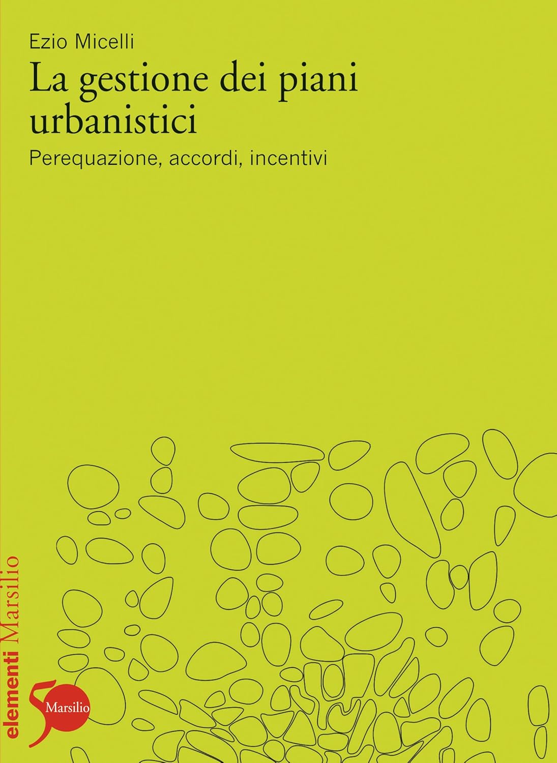 Amazon.com: La gestione dei piani urbanistici: Perequazione, accordi ...