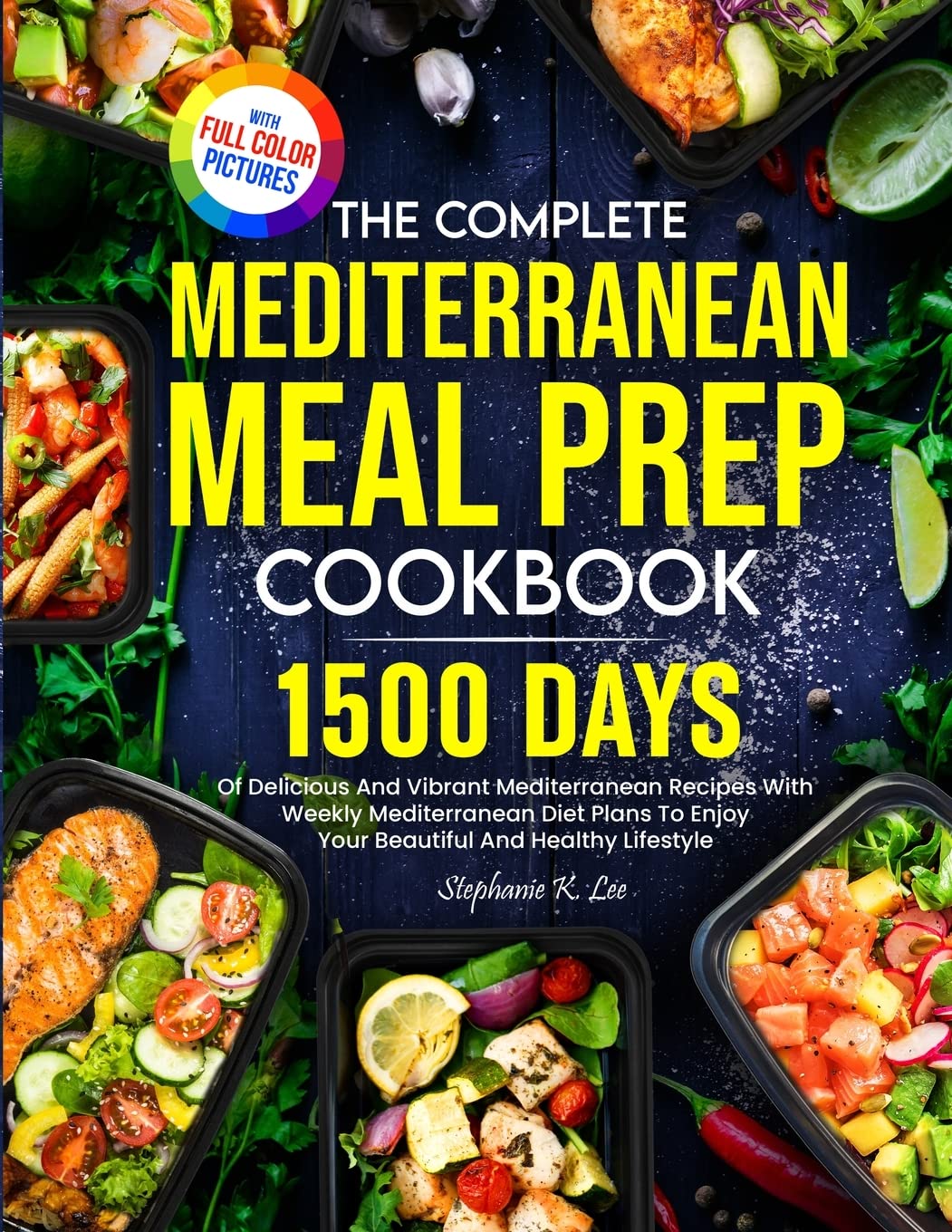 Amazon | The Complete Mediterranean Meal Prep Cookbook: 1500 Days Of ...