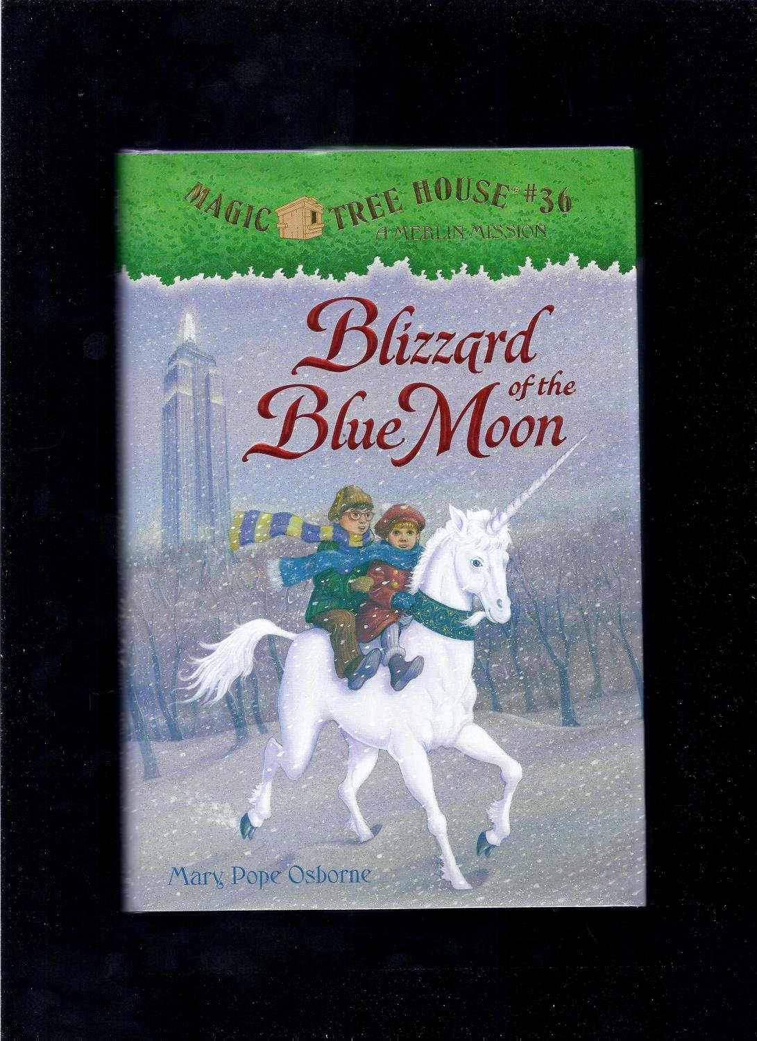 Blizzard of the Blue Moon (Magic Tree House): Osborne, Mary Pope ...