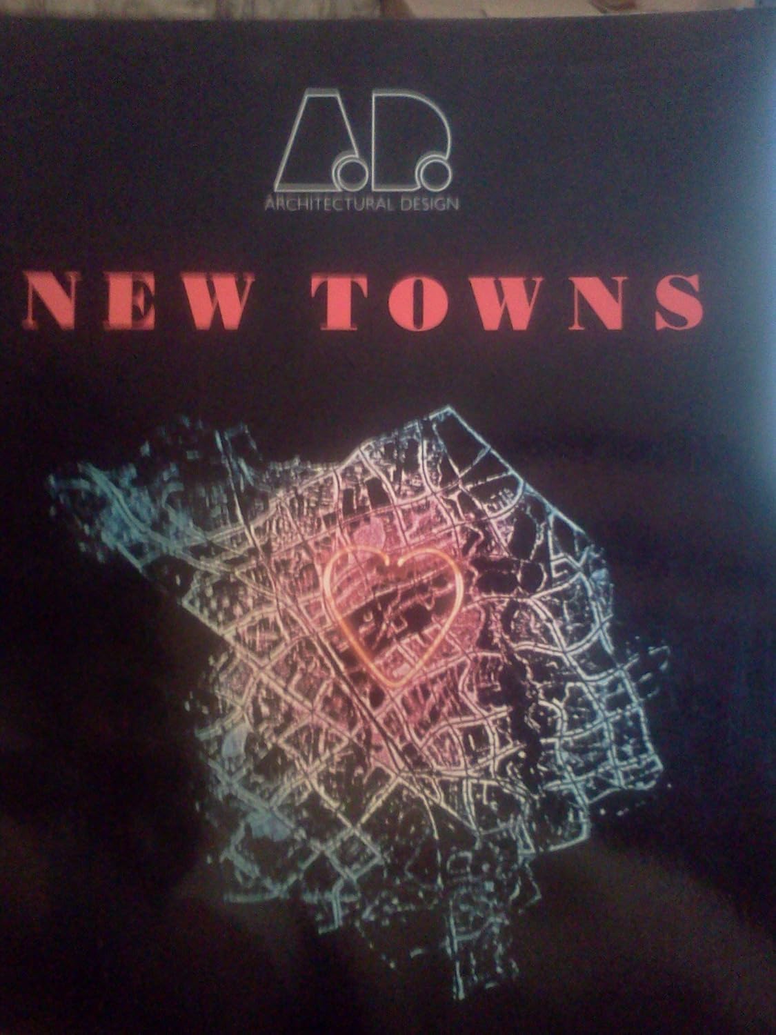 New Towns (Architectural Design): Walker, Derek, Toy, Maggie ...