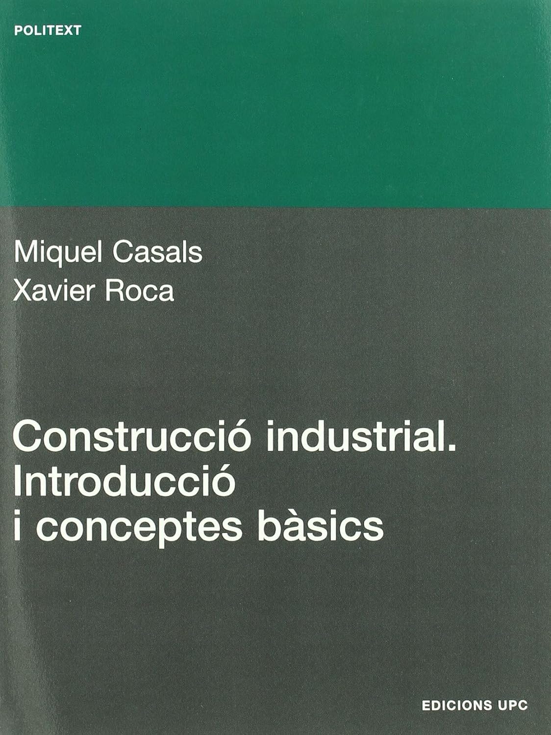 Construcci Industrial. Introducci I Conceptes B: Casals Casanova ...