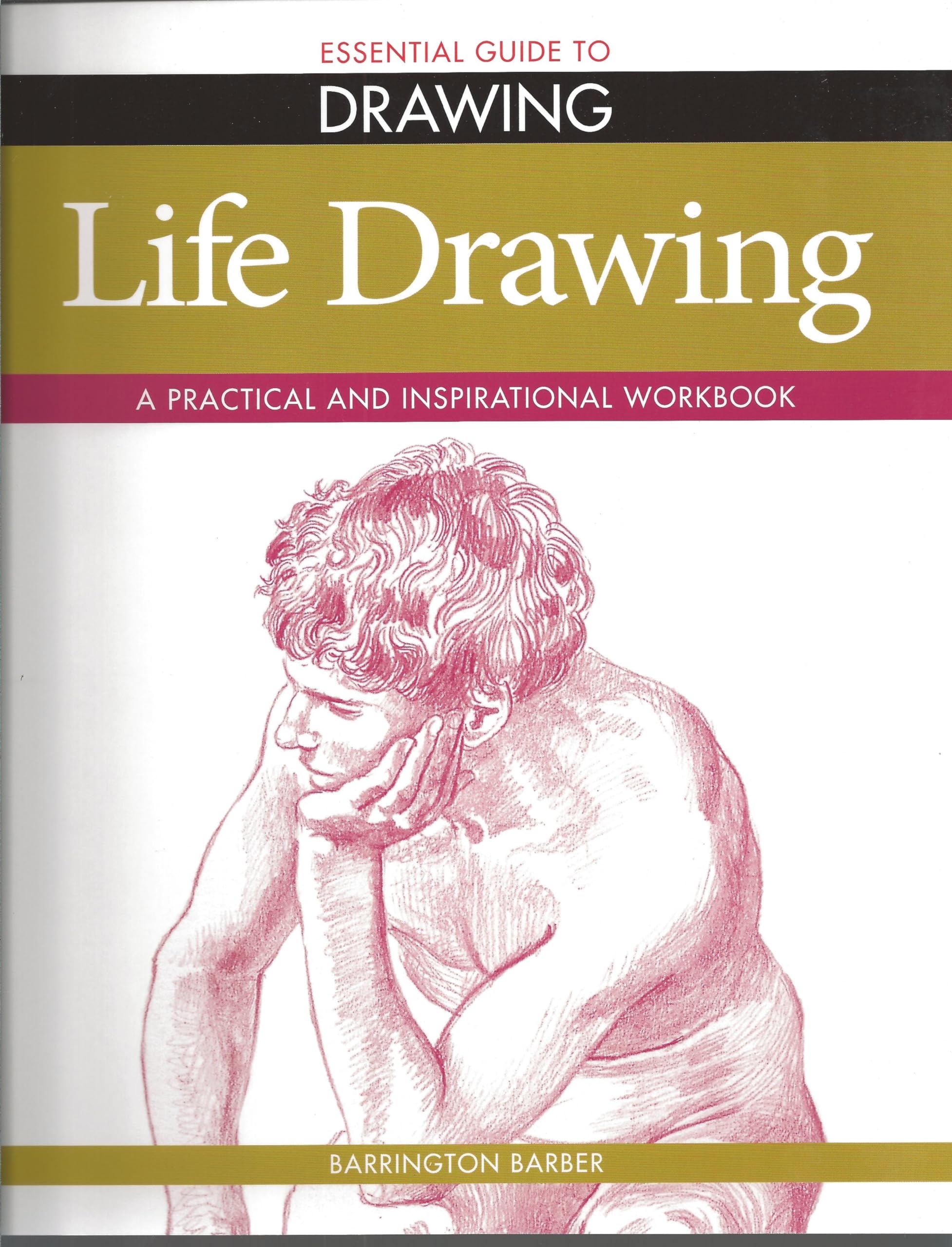 Essential Guide to Life Drawing (Essential Guide to Drawing): Barber ...