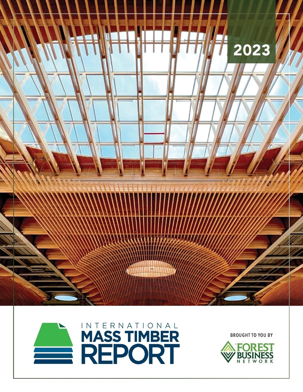 2023 International Mass Timber Report: Dawson, Emily, Anderson, Roy ...