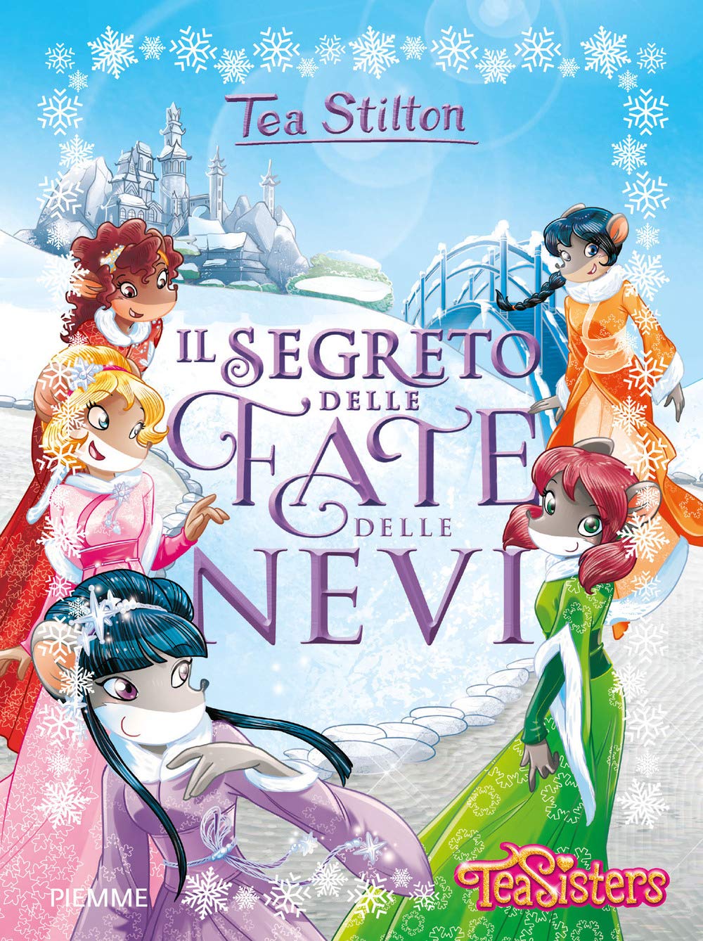 Il segreto delle fate delle nevi. Ediz. a colori : Stilton, Tea ...