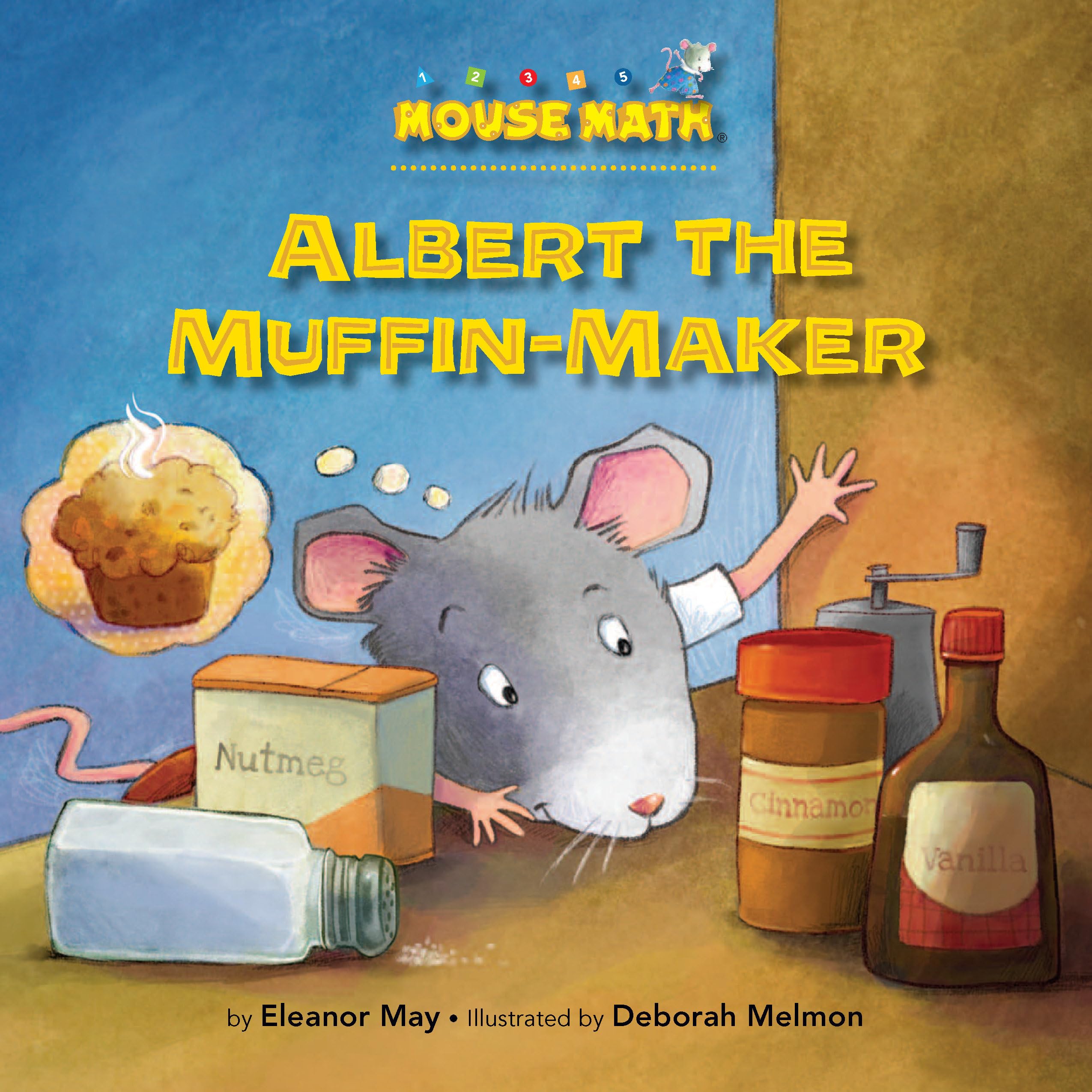 Albert the Muffin-Maker (Mouse Math): May, Eleanor, Melmon, Deborah ...