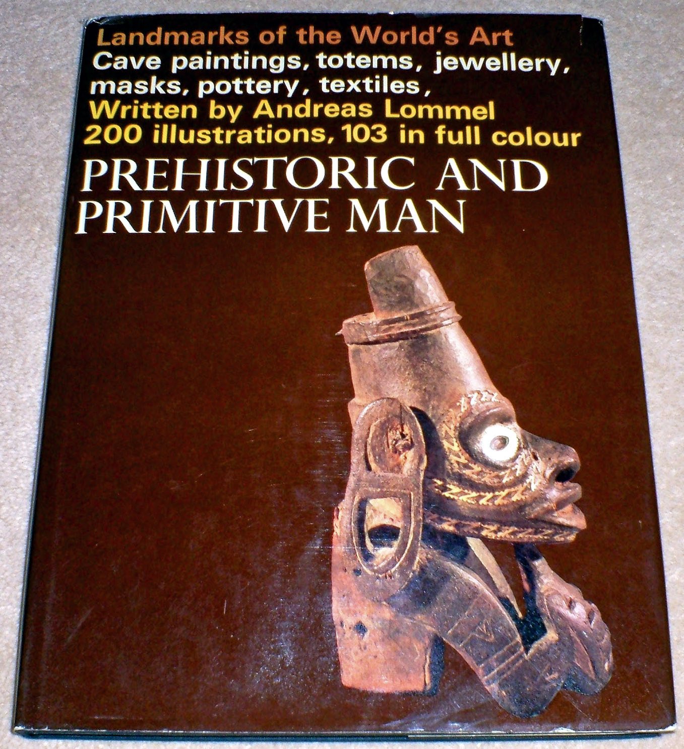 Prehistoric and primitive man (Landmarks of the world's art): lommel ...