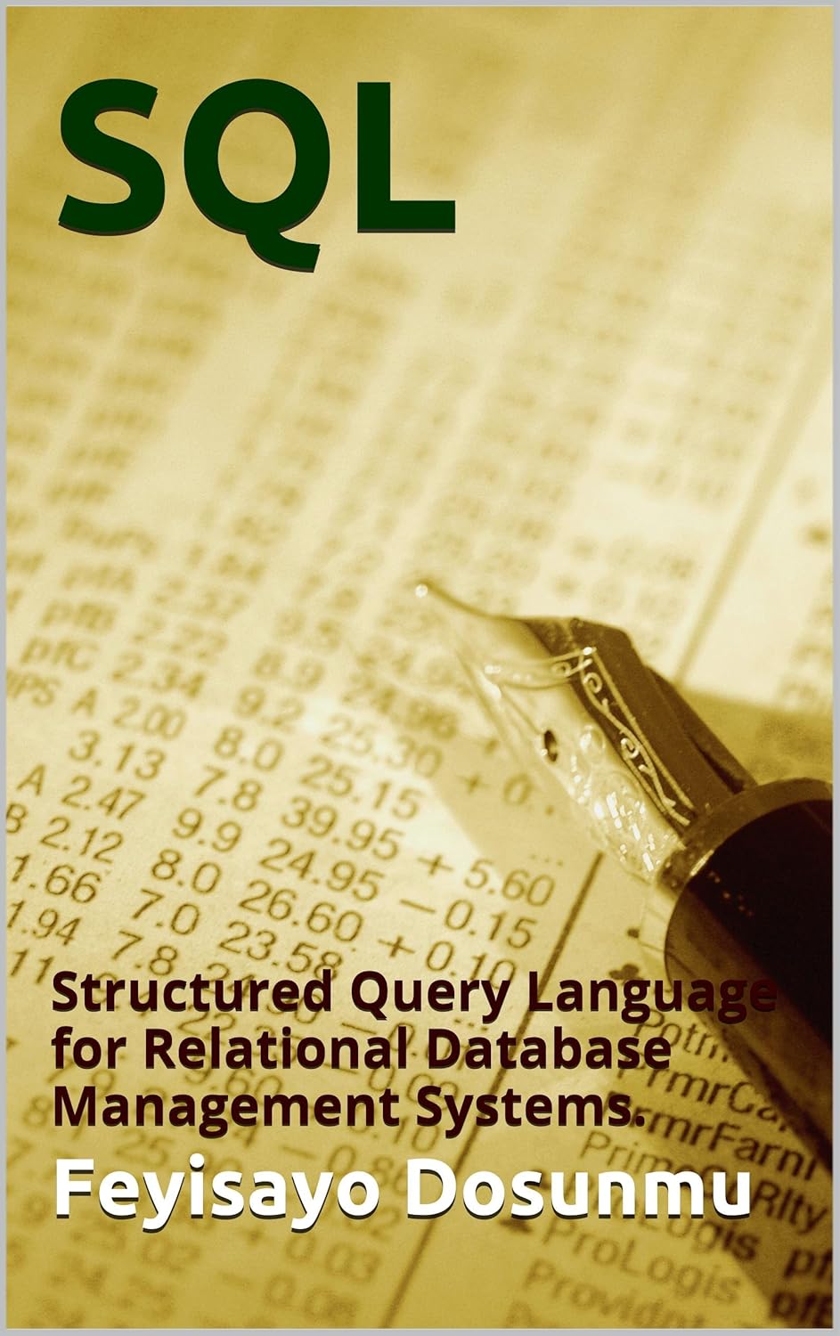 SQL: Structured Query Language for Relational Database Management ...
