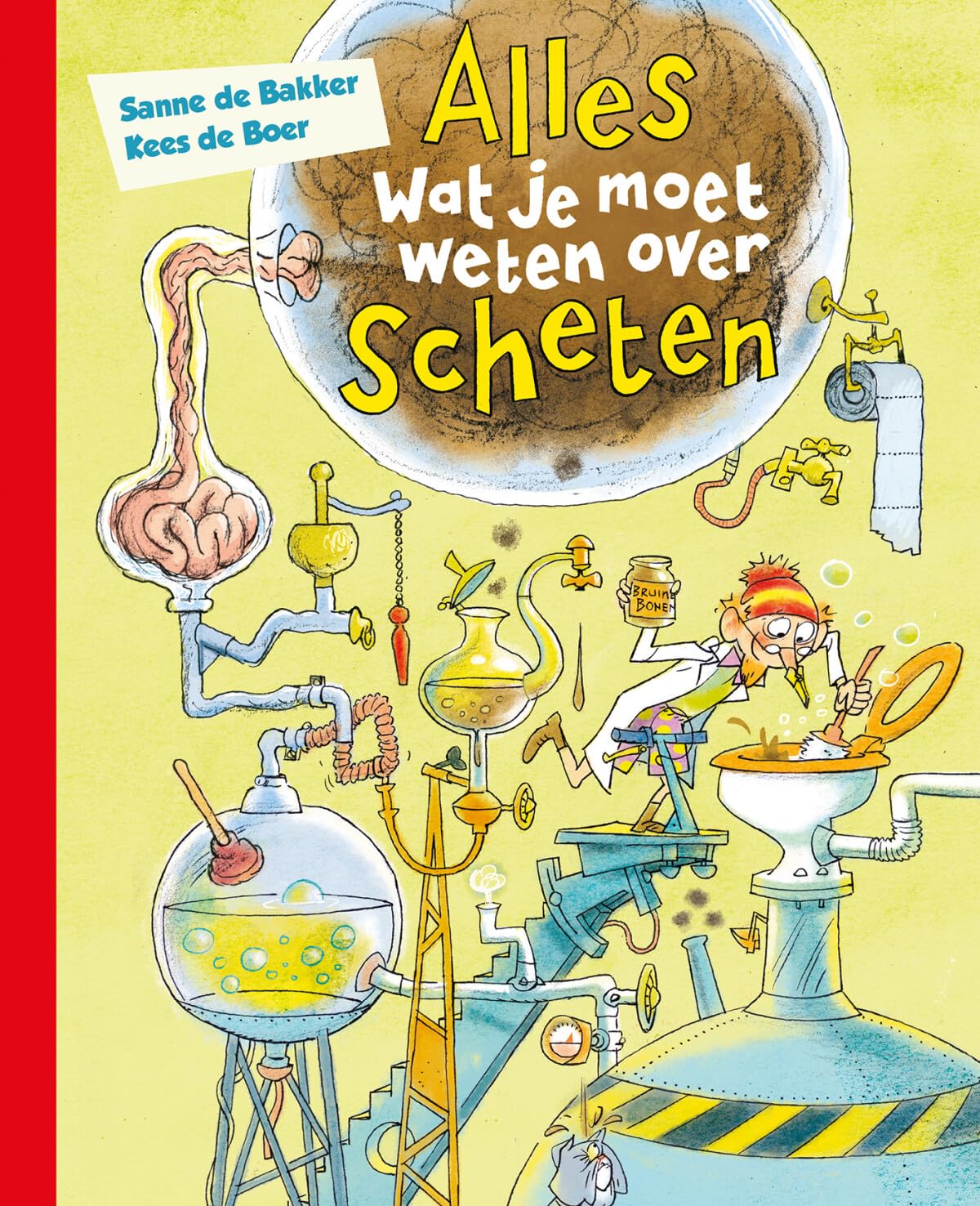 Alles wat je moet weten over scheten : Bakker, Sanne de, Boer, Kees de ...