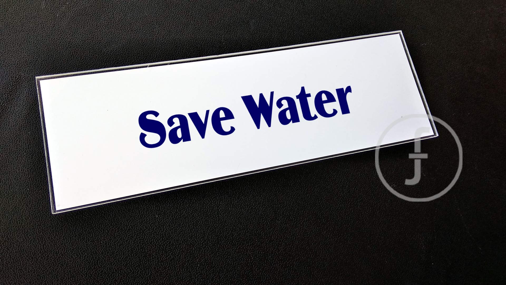 Buy fingerz Save Water Acrylic Signage Laminated Glass Sign Boards Shop ...