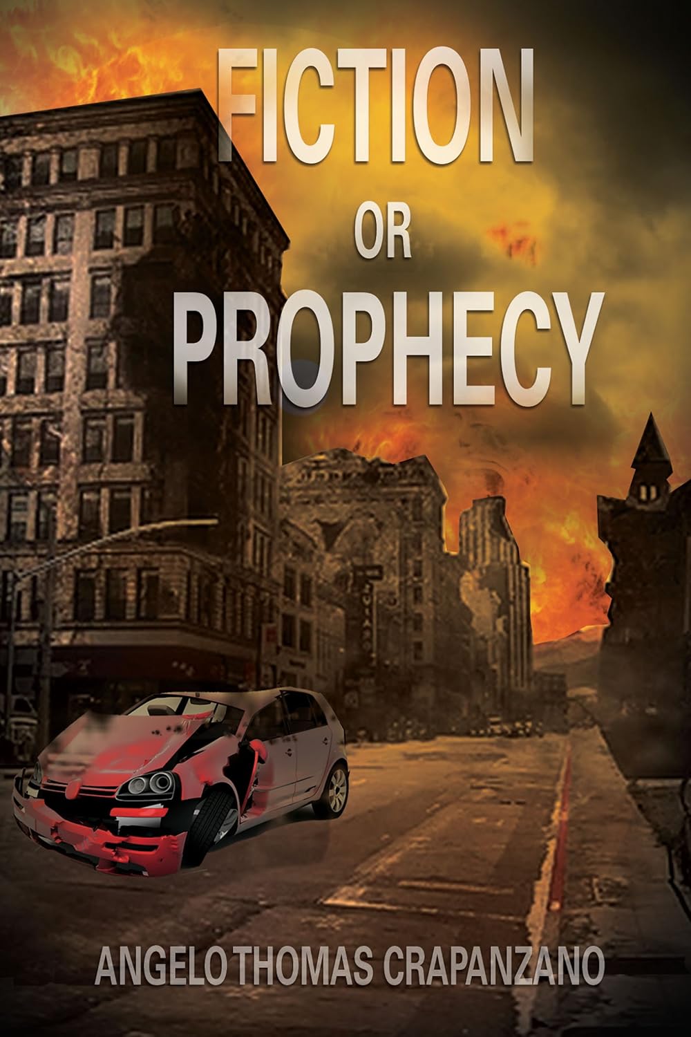FICTION OR PROPHECY - Kindle edition by Crapanzano, Angelo Thomas ...