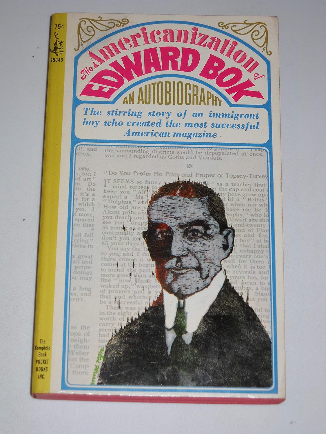 The Americanization of Edward Bok, an Autobiography; the Stirring Story ...