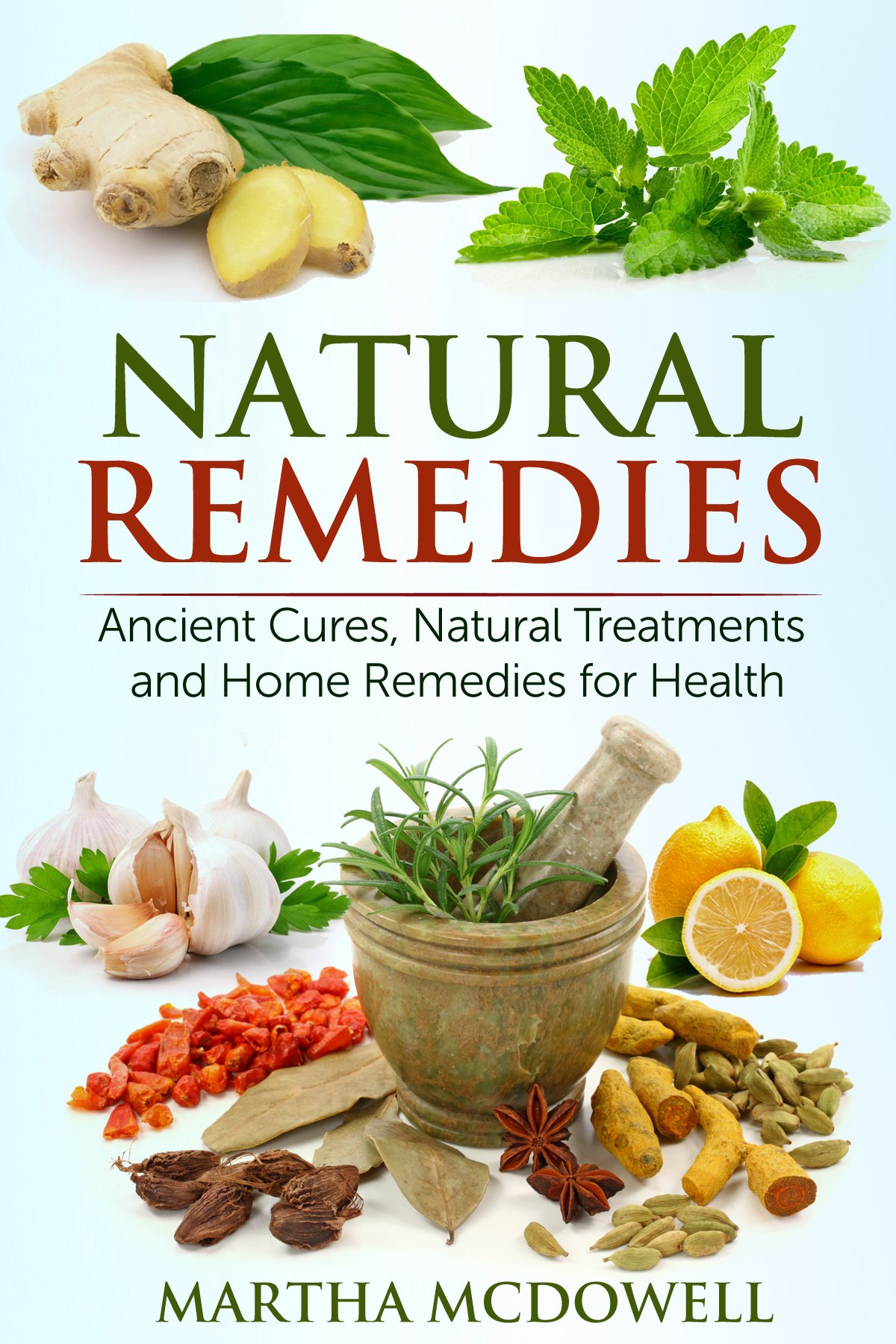 Buy Natural Remedies: Ancient Cures, Natural s and Home Remedies for ...