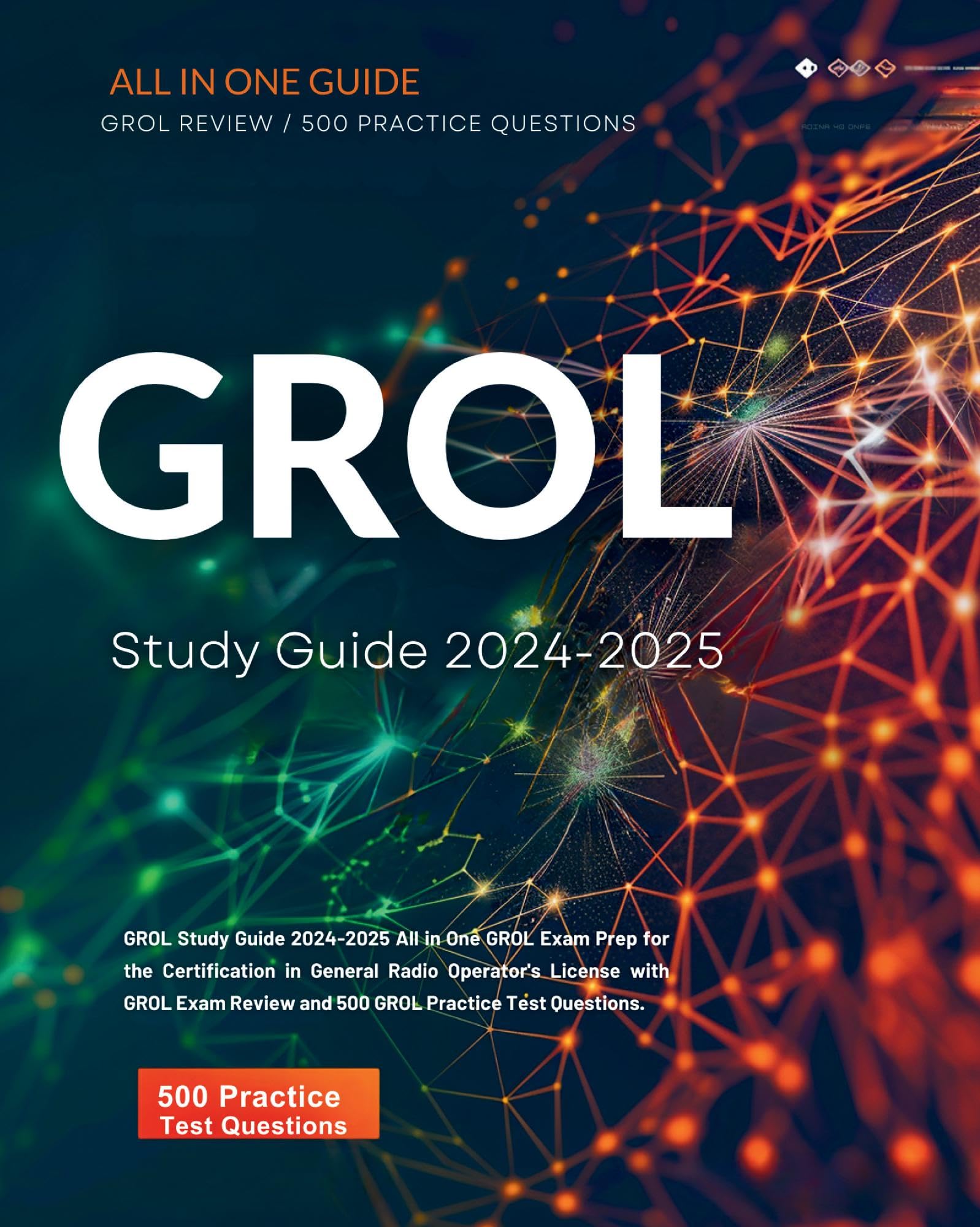 GROL Study Guide 2024-2025 All in One GROL Exam Prep for the ...