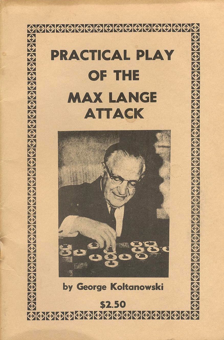 Practical Play Of The Max Lange Attack: Koltanowski, George: Amazon.com ...