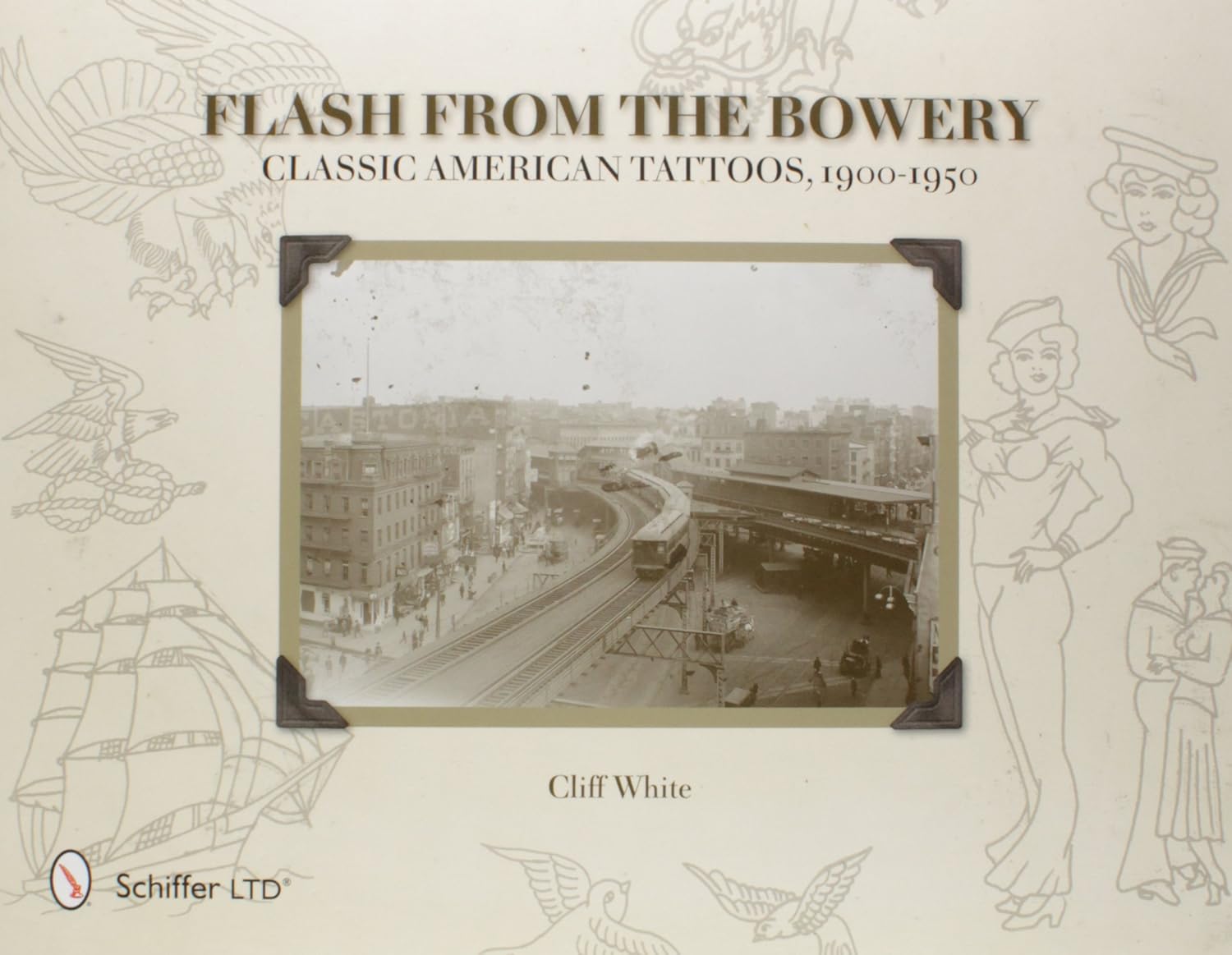 Flash from the Bowery: Classic American Tattoos, 1900-1950 : White ...