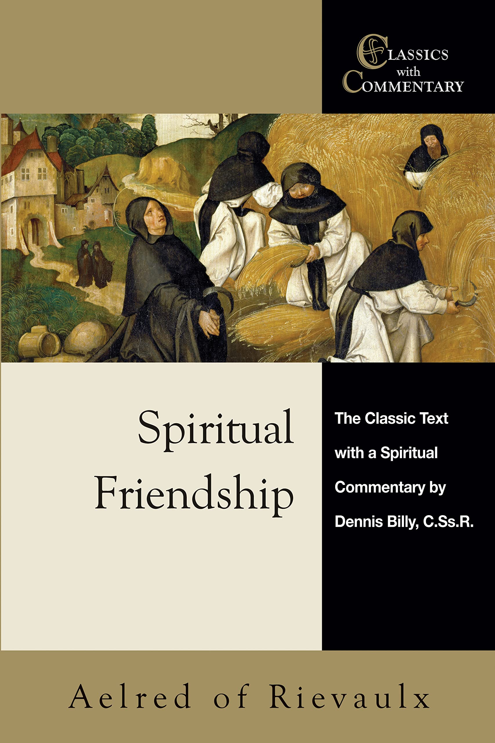 Spiritual Friendship: The Classic Text with a Spiritual Commentary by ...