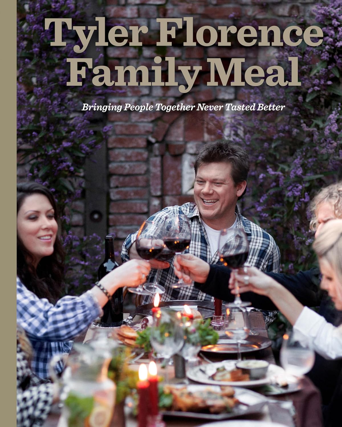 Tyler Florence Family Meal: Bringing People Together Never Tasted ...