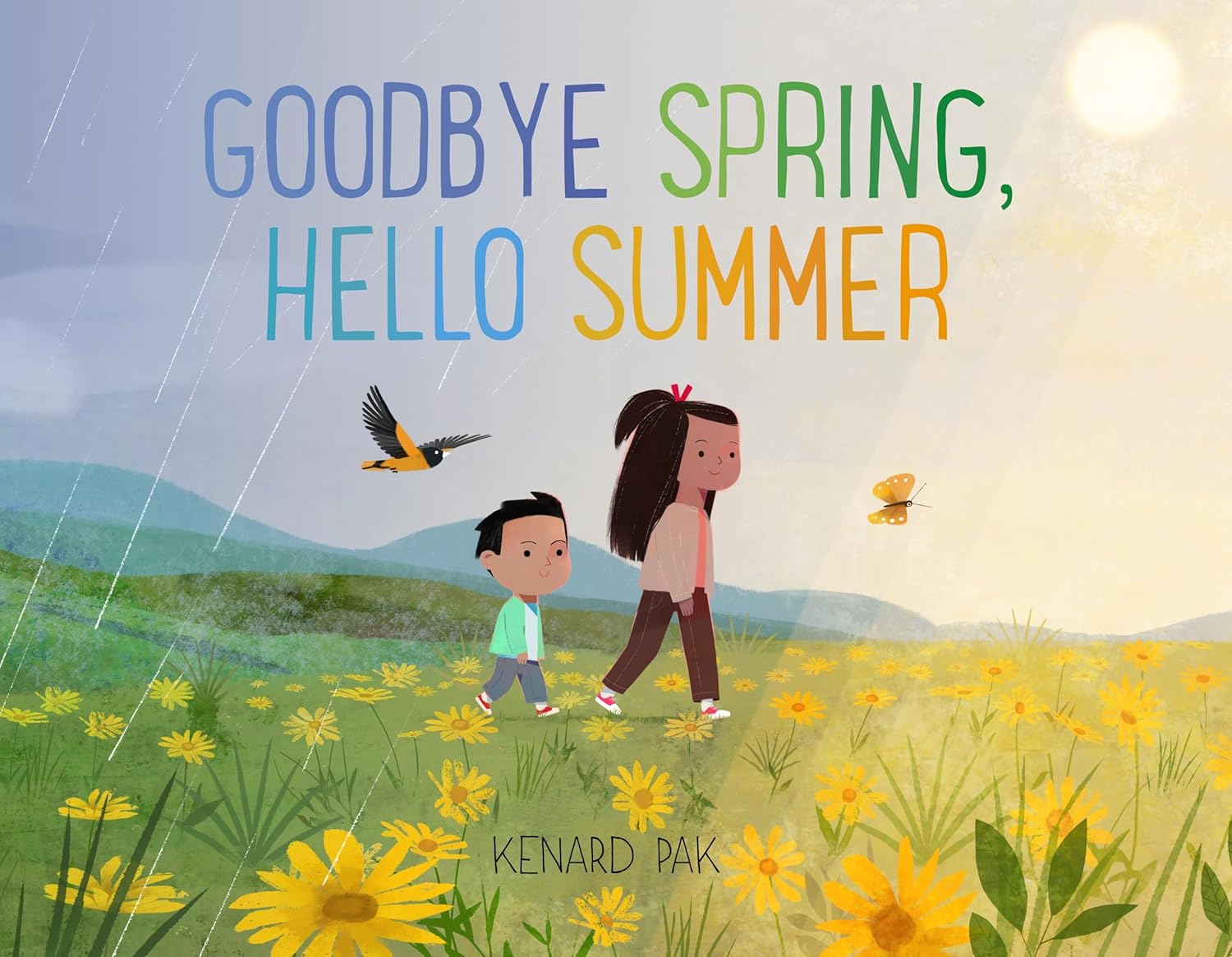 Goodbye Spring, Hello Summer (Kenard Pak's Changing Seasons): Pak ...