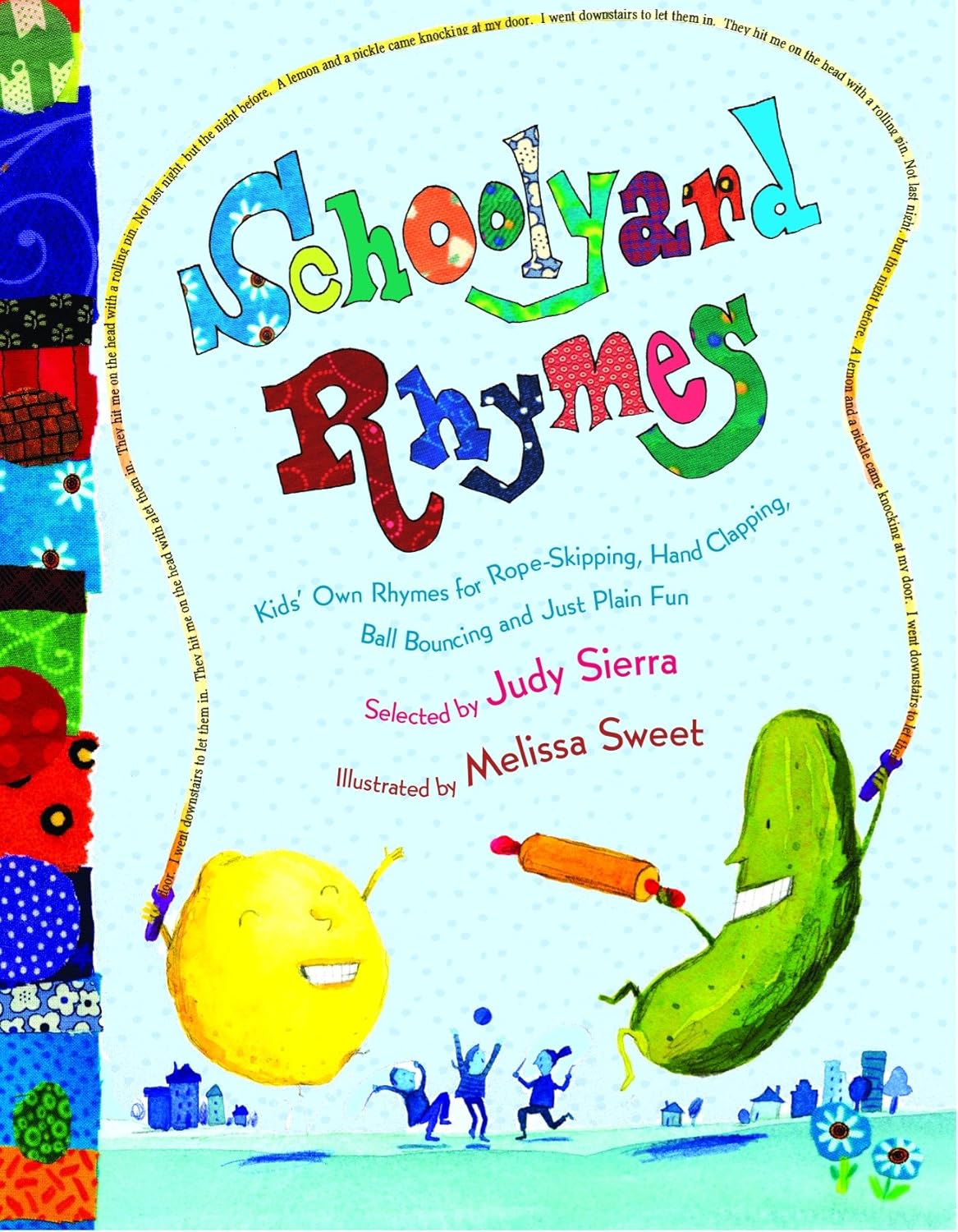 Schoolyard Rhymes: Kids' Own Rhymes for Rope-Skipping, Hand Clapping ...