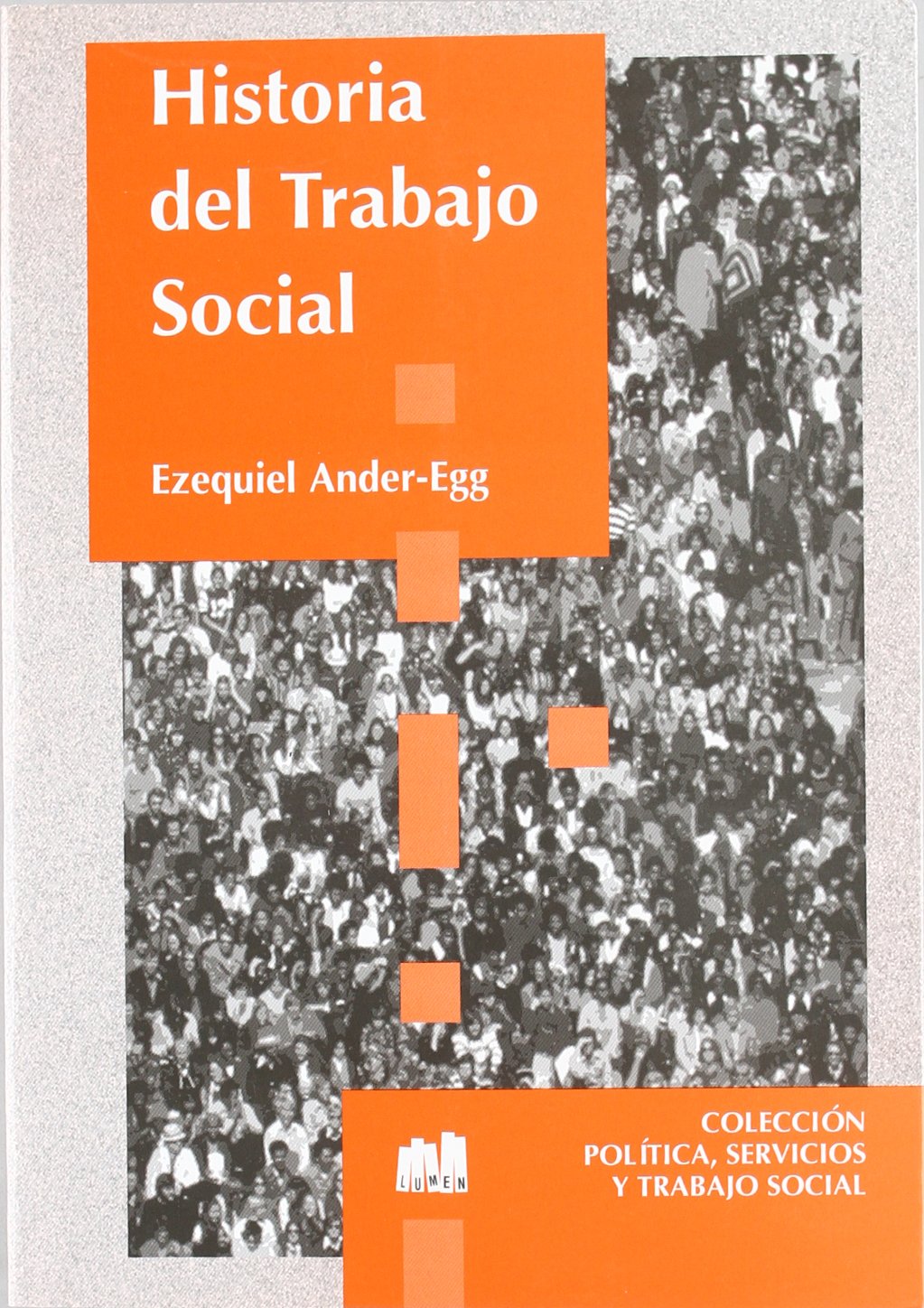 Amazon.com: HISTORIA DEL TRABAJO SOCIAL Ander-Egg Lumen: 9789507243929 ...