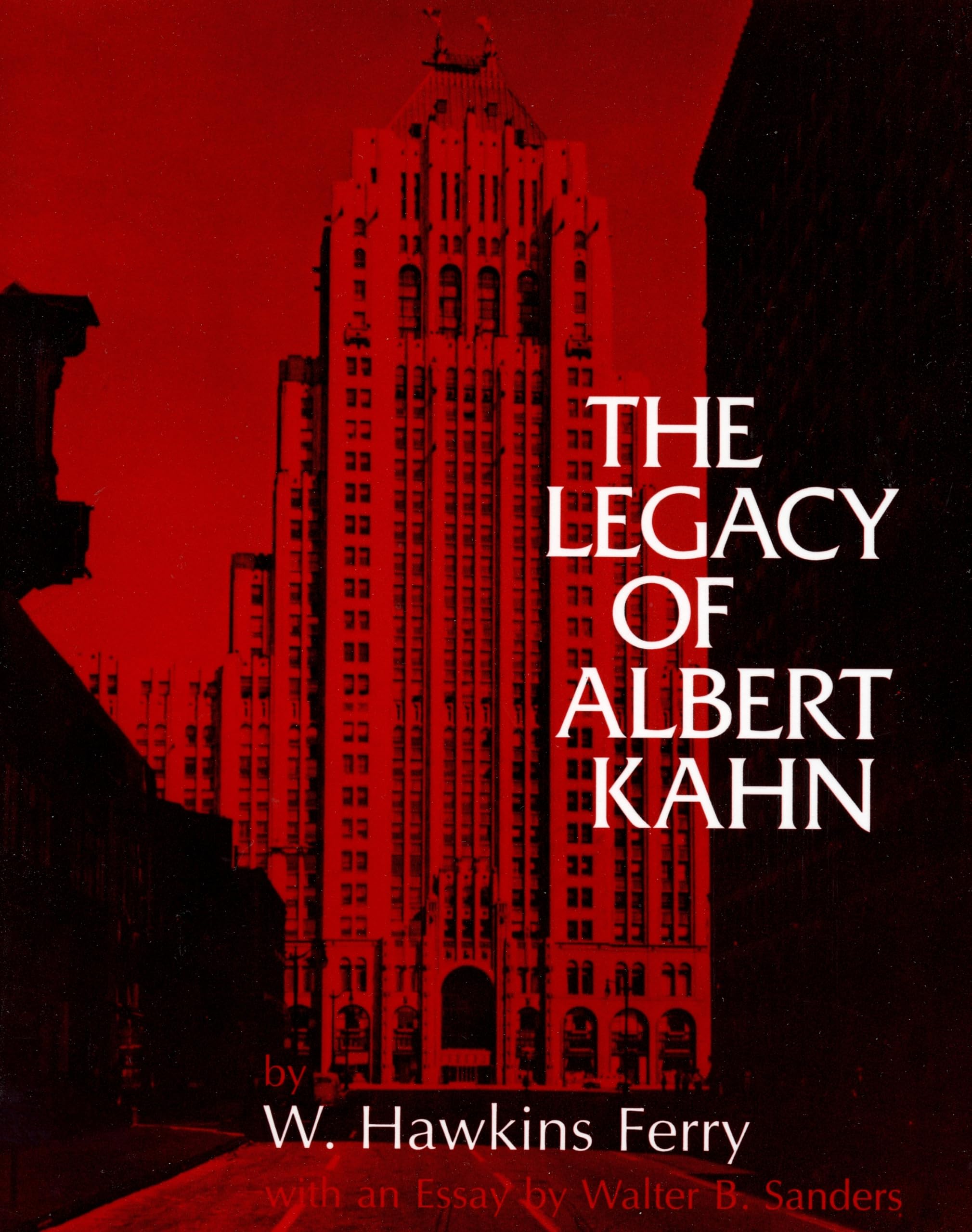 The Legacy of Albert Kahn (Great Lakes Books): W Hawkins Ferry ...