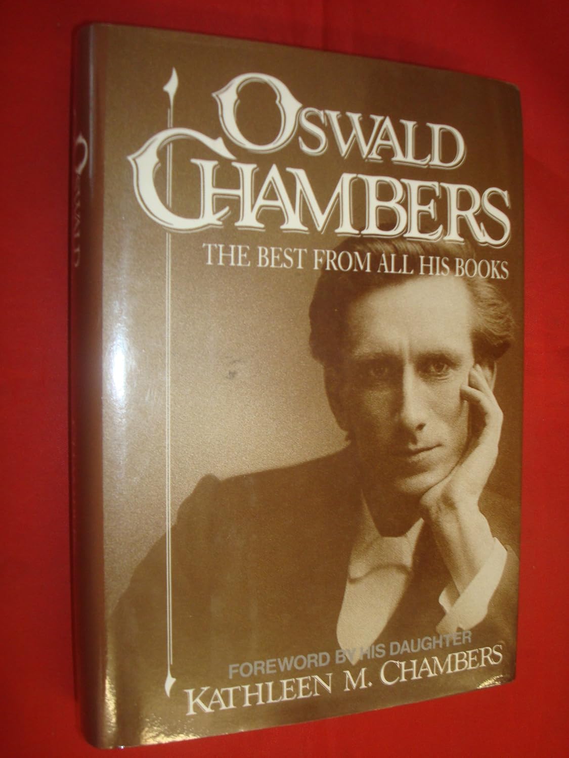 Oswald Chambers: The Best from All His Books: Oswald, Chambers ...