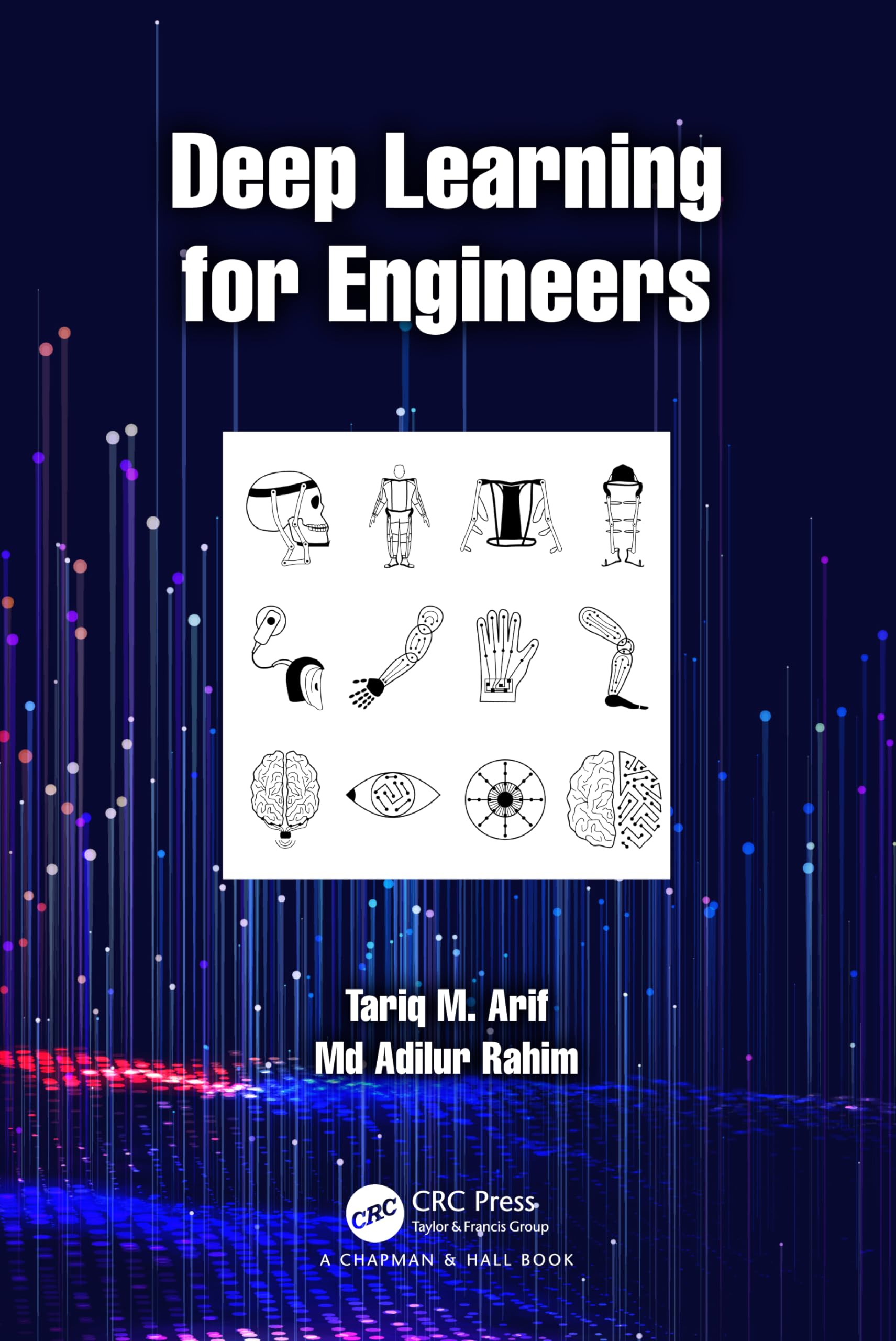 Deep Learning for Engineers: Arif, Tariq M., Rahim, Md Adilur ...