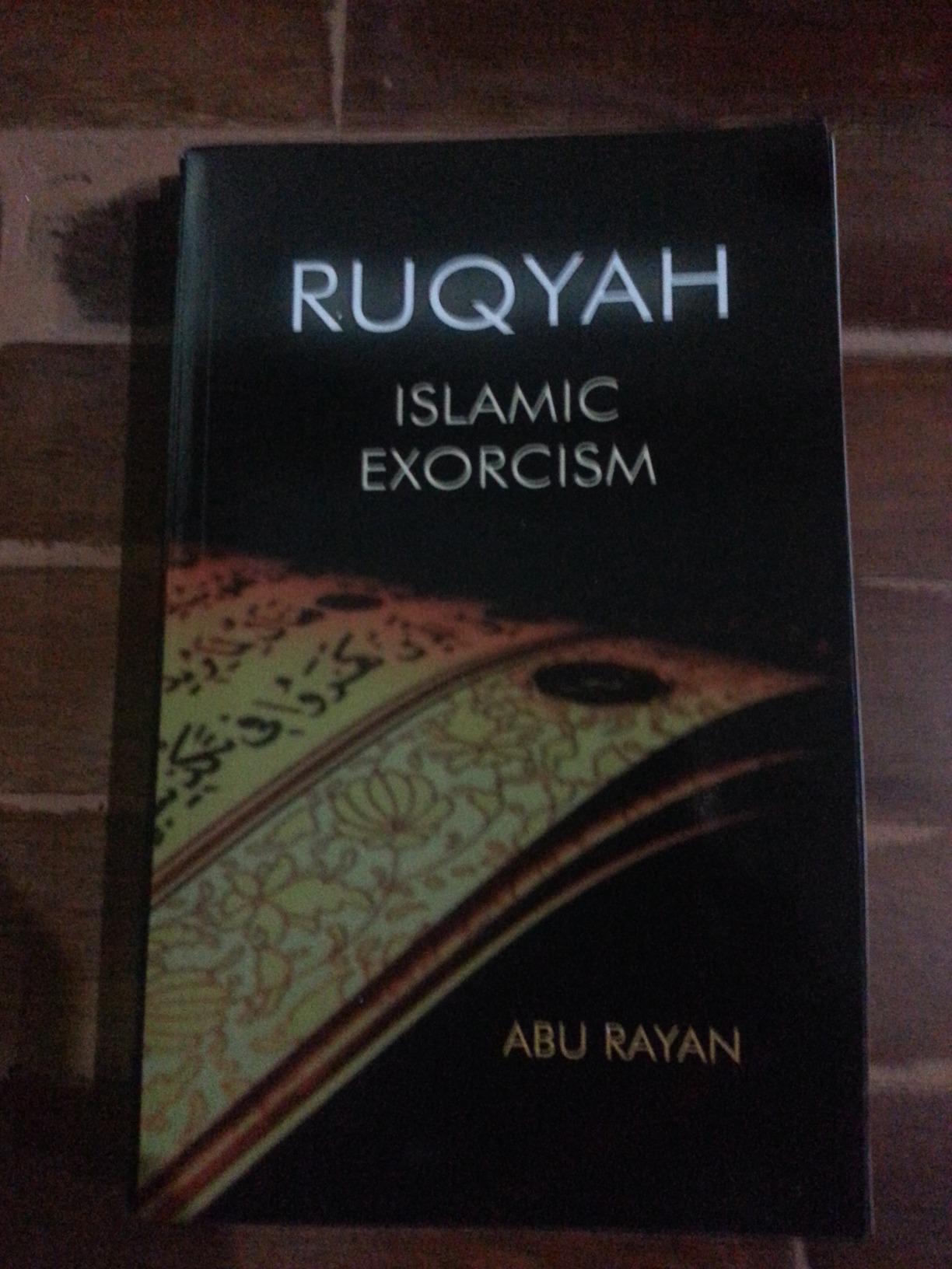 Amazon.com: Ruqyah: Islamic Exorcism: 9781721873104: Ryan, Abu: Books