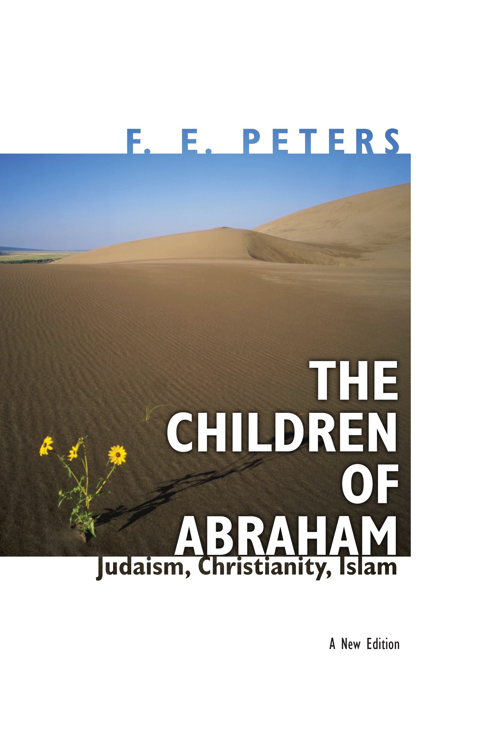 The Children of Abraham: Judaism, Christianity, Islam - New Edition ...
