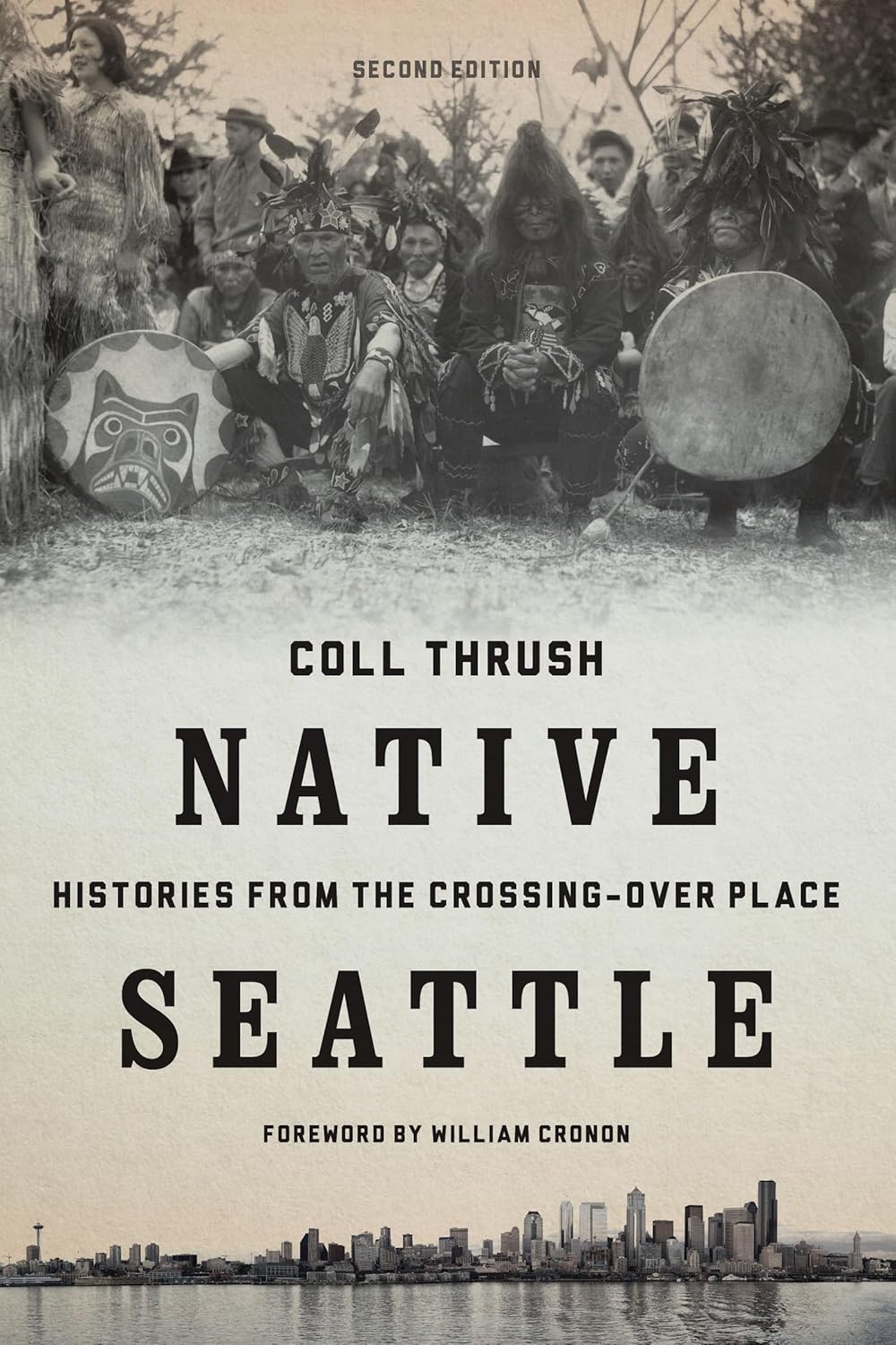 Native Seattle: Histories from the Crossing-Over Place (Weyerhaeuser ...