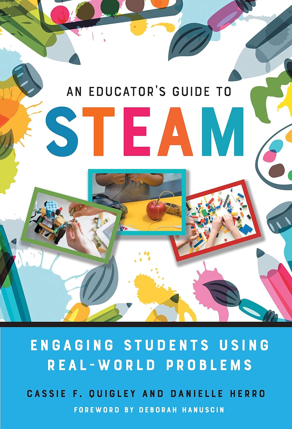 Amazon.com: An Educator's Guide to STEAM: Engaging Students Using Real ...
