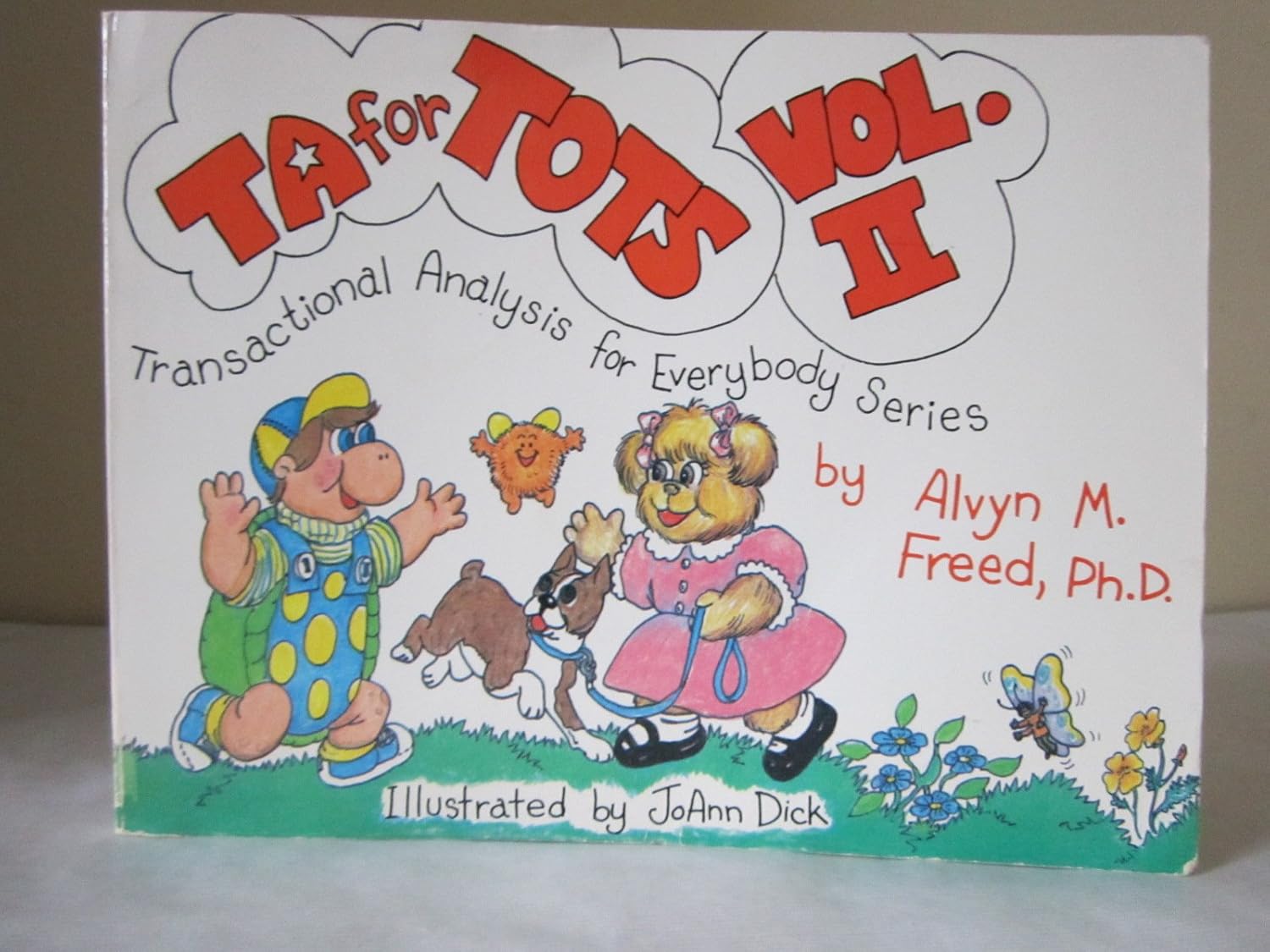 T.A. for Tots, Vol. 2 (Transactional Analysis for Everybody Series ...