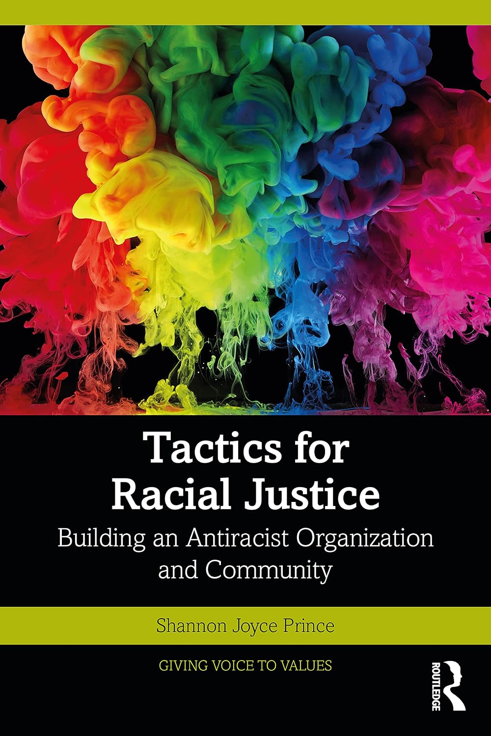 Tactics for Racial Justice (Giving Voice to Values): Prince, Shannon ...