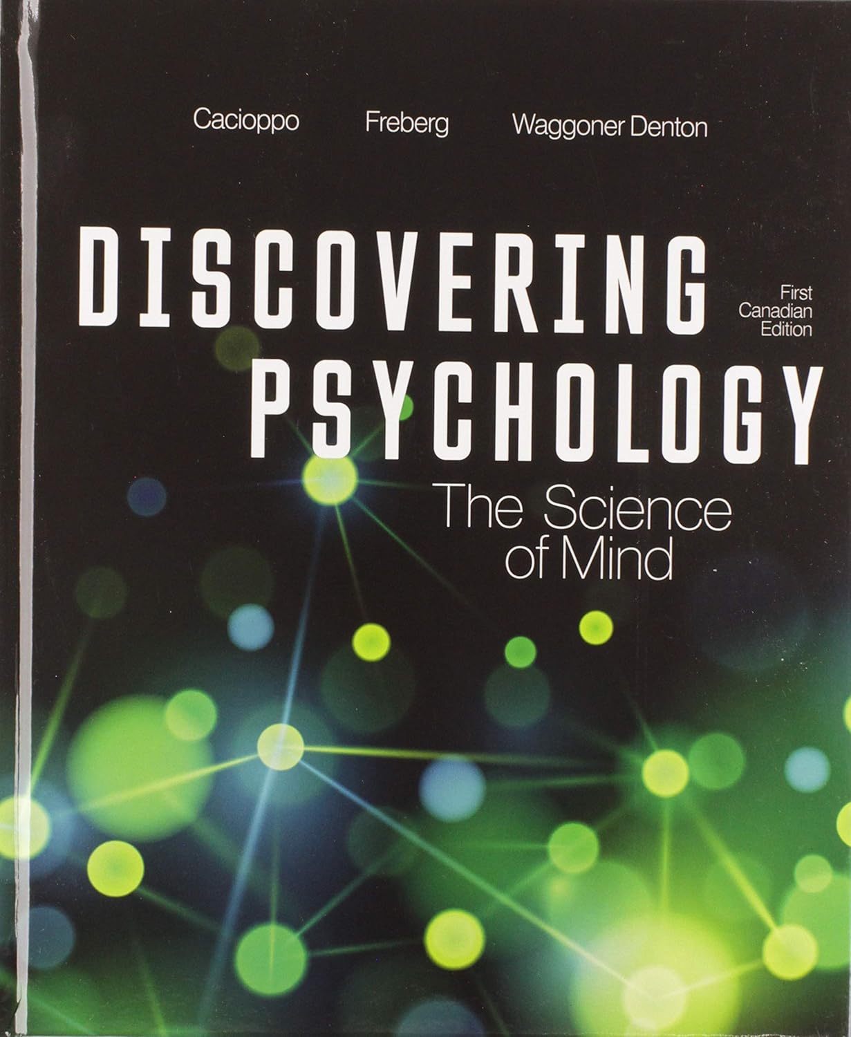 Discovering Psychology: The Science of Mind: Cacioppo, John, Freberg ...