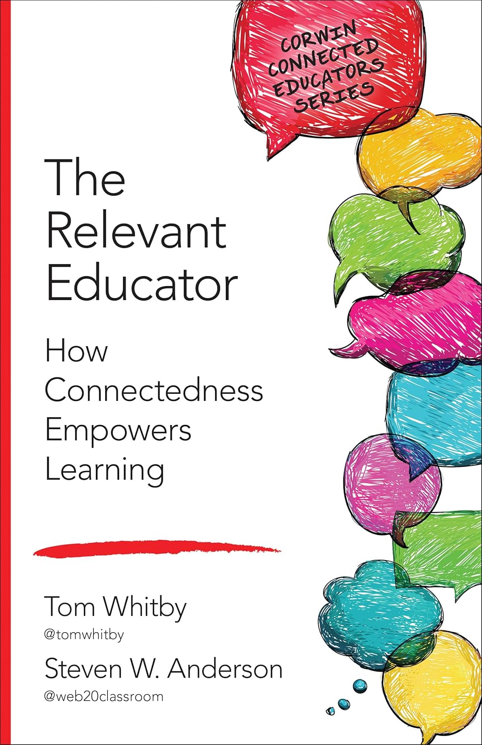 The Relevant Educator: How Connectedness Empowers Learning (Corwin ...